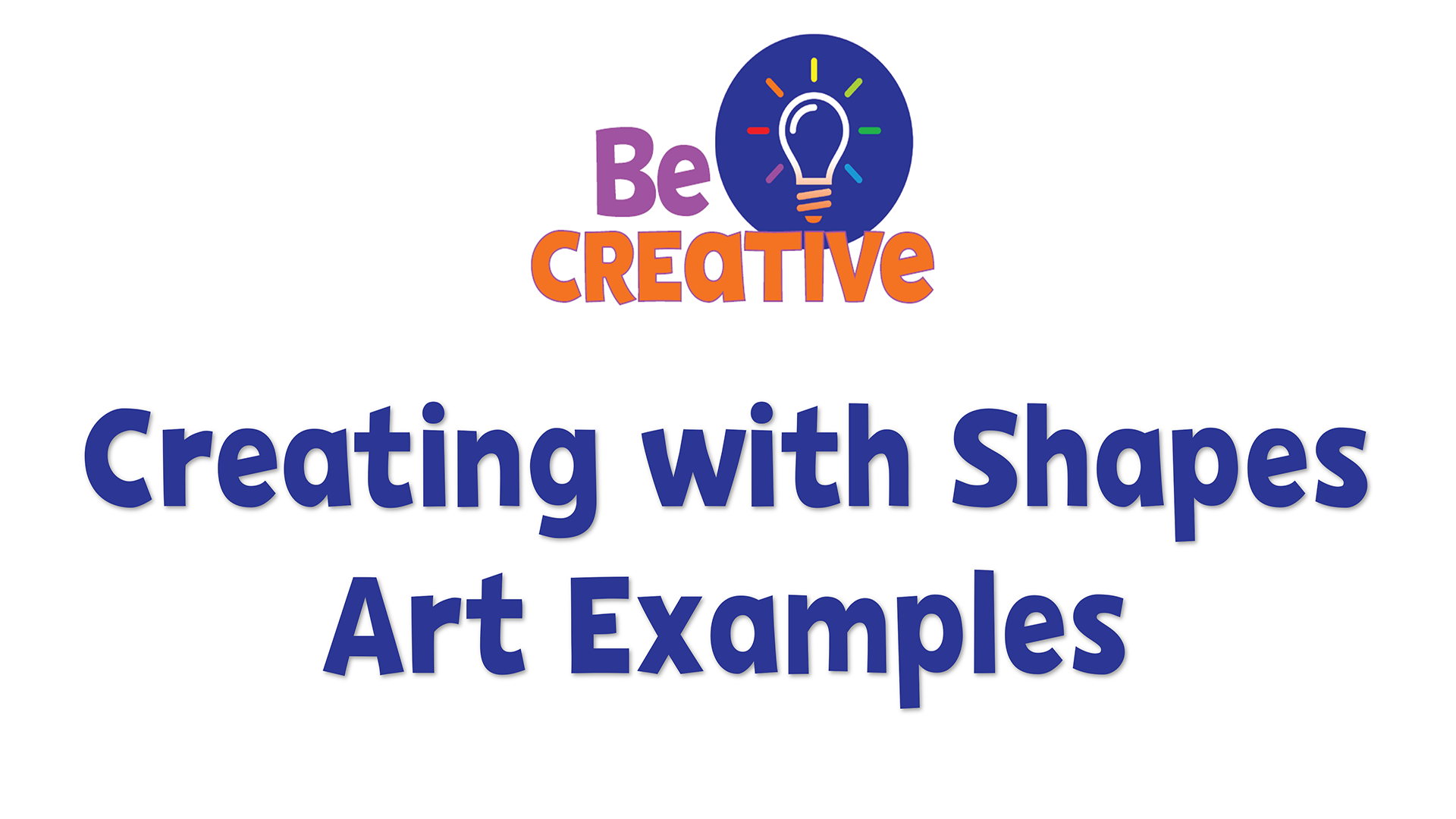 Creating with Shapes - Art Samples: Be Creative! Camp | Ohio Learns 360 ...