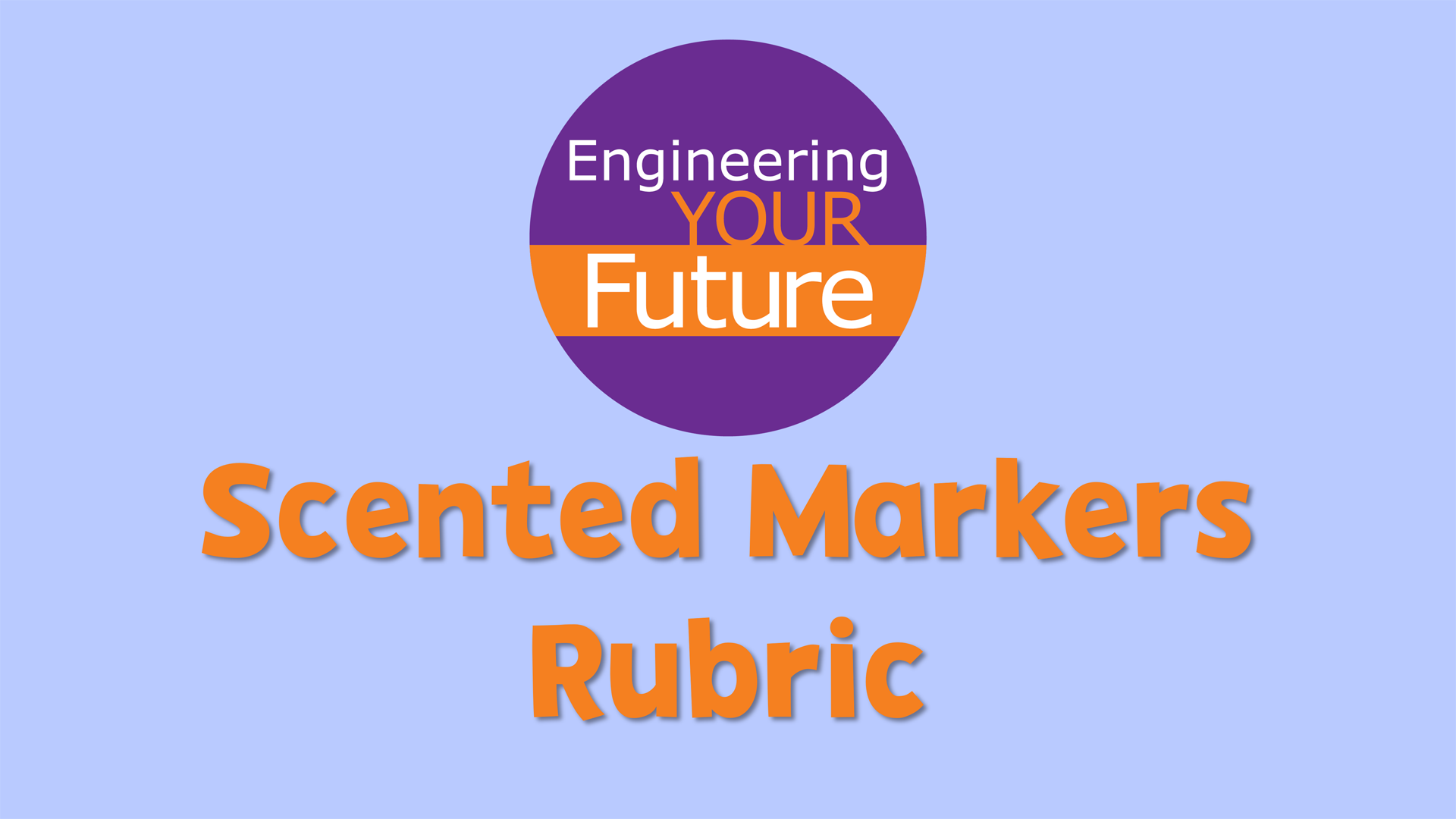 Scented Markers Rubric: Engineering Your Future Camp | Ohio Learns 360 ...