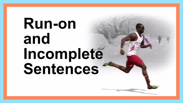 Avoid Fragments and Run-Ons | No Nonsense Grammar | PBS LearningMedia
