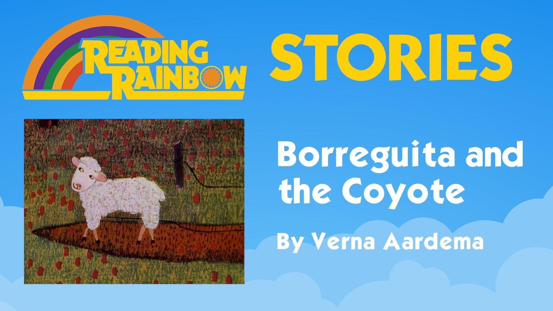 Borreguita and the Coyote | Reading Rainbow Stories | PBS LearningMedia