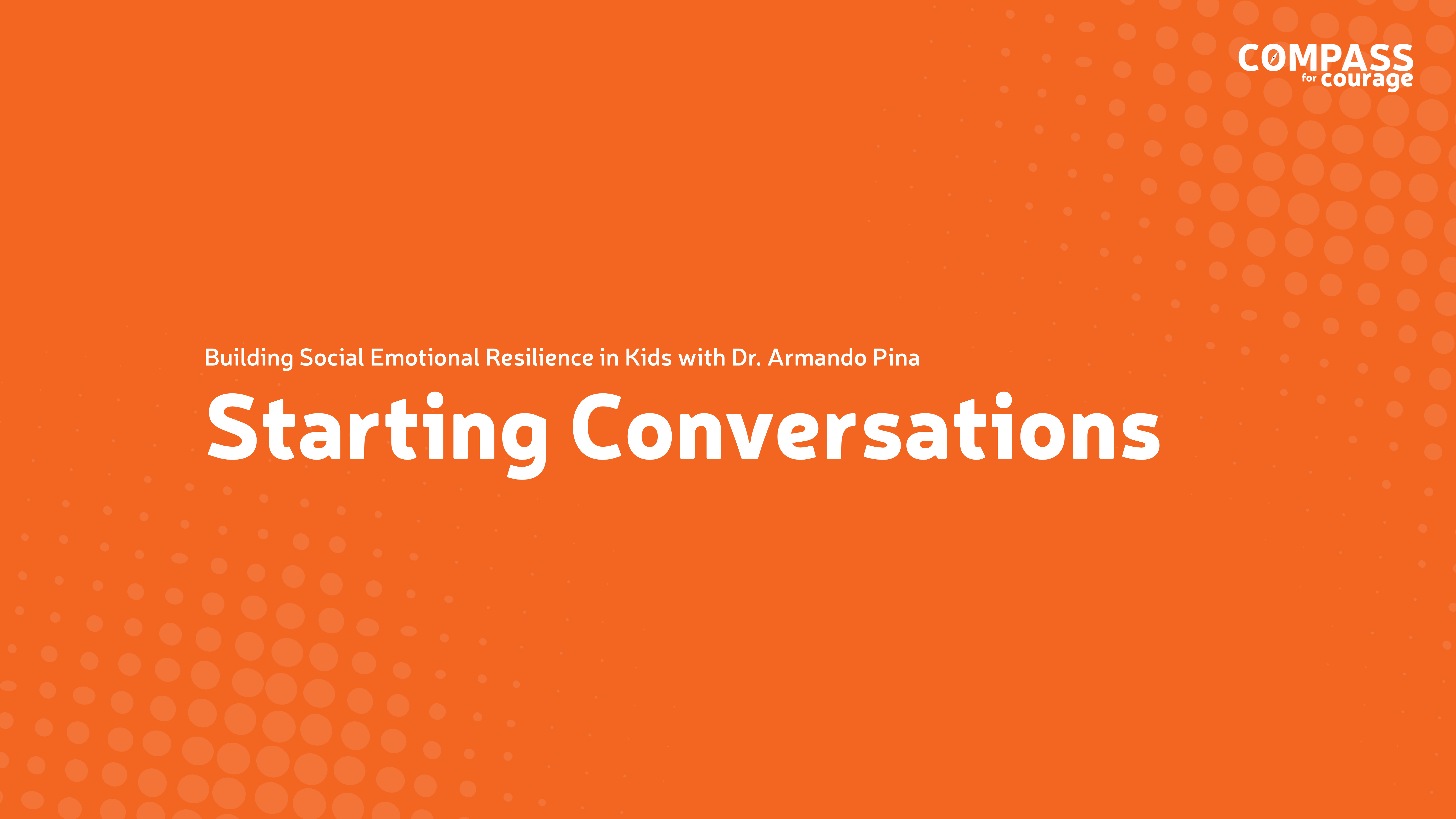 Module 3: Starting Conversations | COMPASS for Courage | PBS LearningMedia