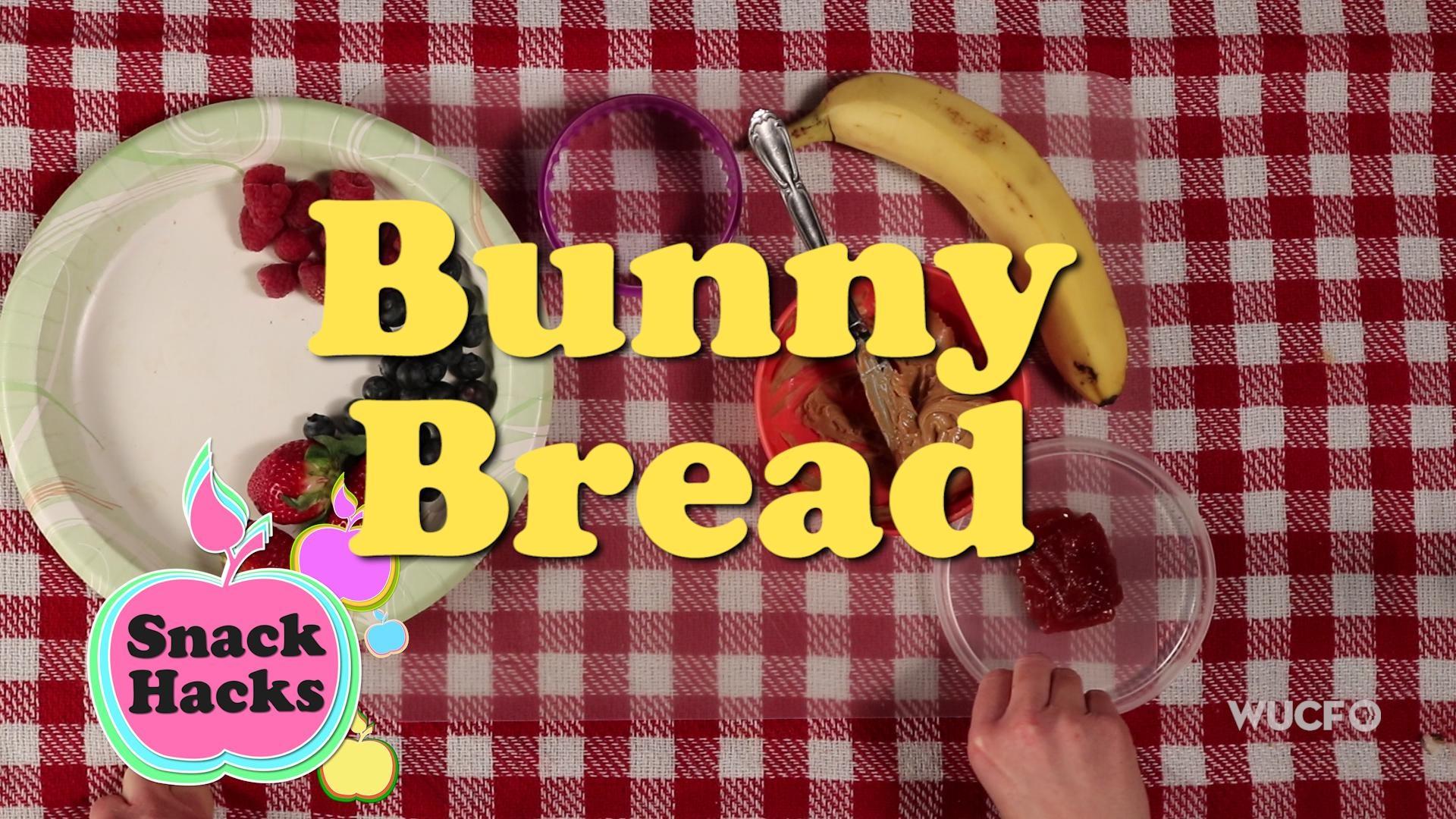 Snack Hacks | Bunny Bread | PBS LearningMedia
