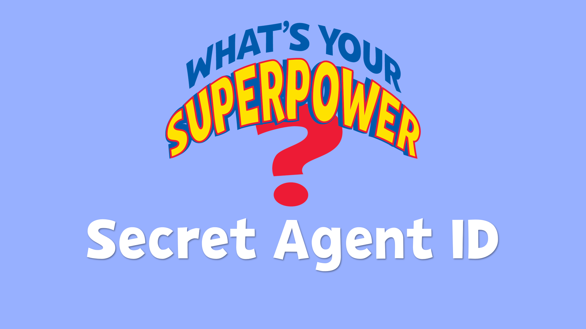 Create Your Secret Agent ID Number: What's Your Superpower? Camp | Ohio ...