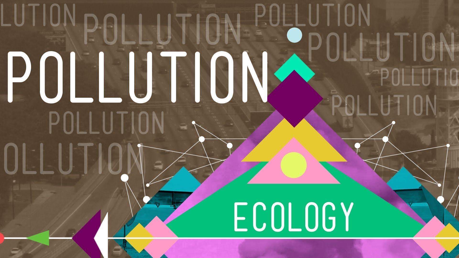 Pollution | Crash Course Ecology | PBS LearningMedia
