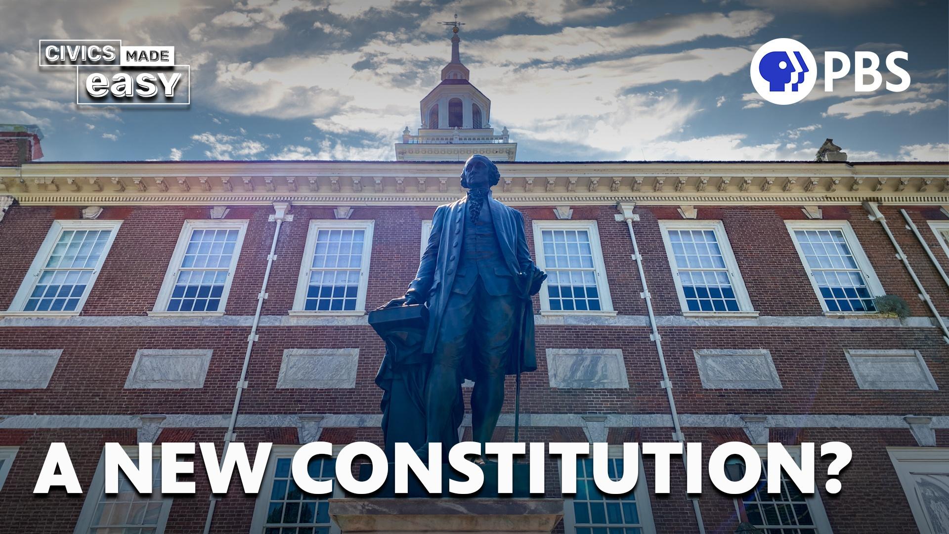 Is A New Constitutional Convention Around The Corner Civics Made