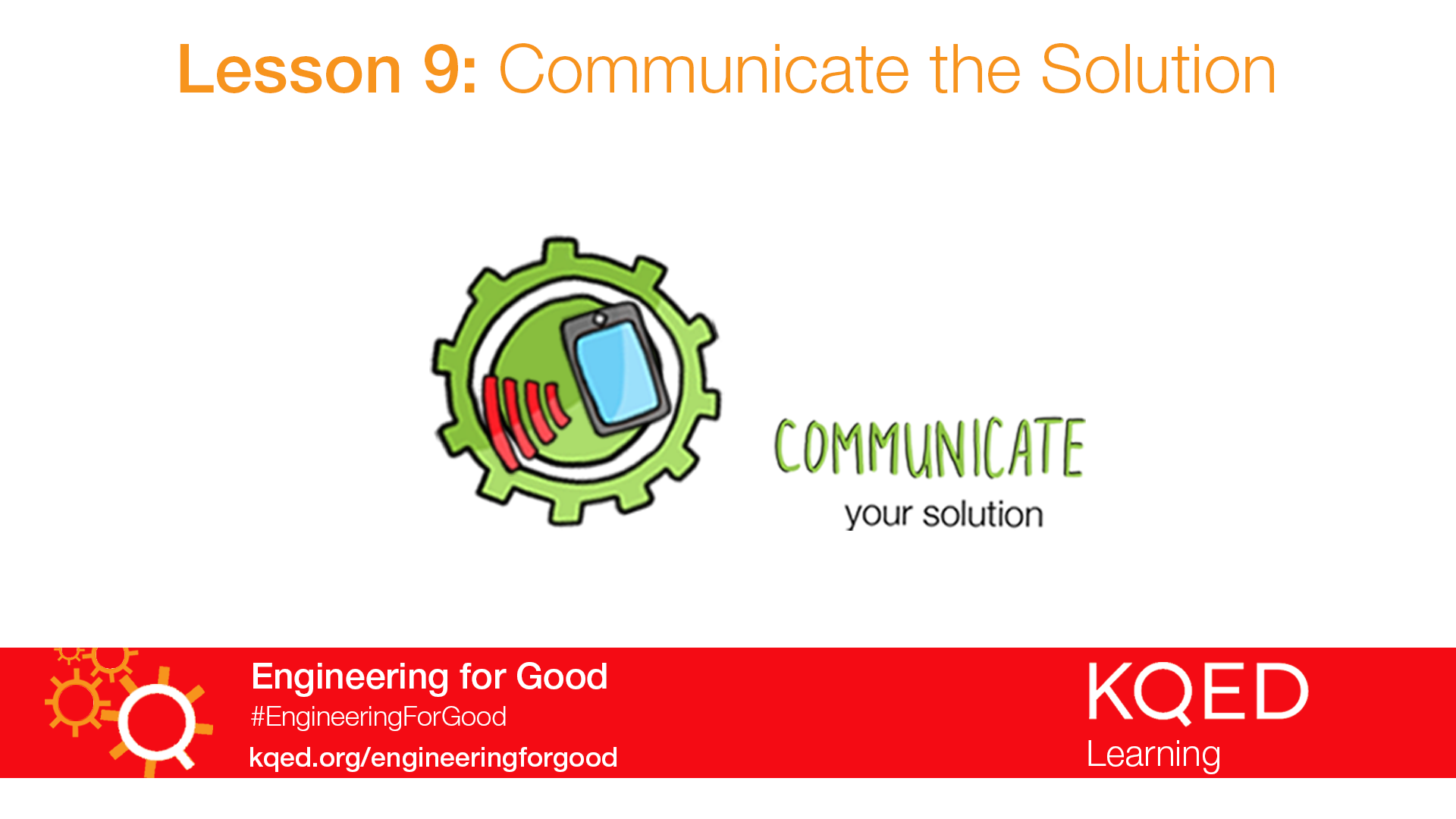 Communicate the Solution | Engineering for Good | PBS LearningMedia
