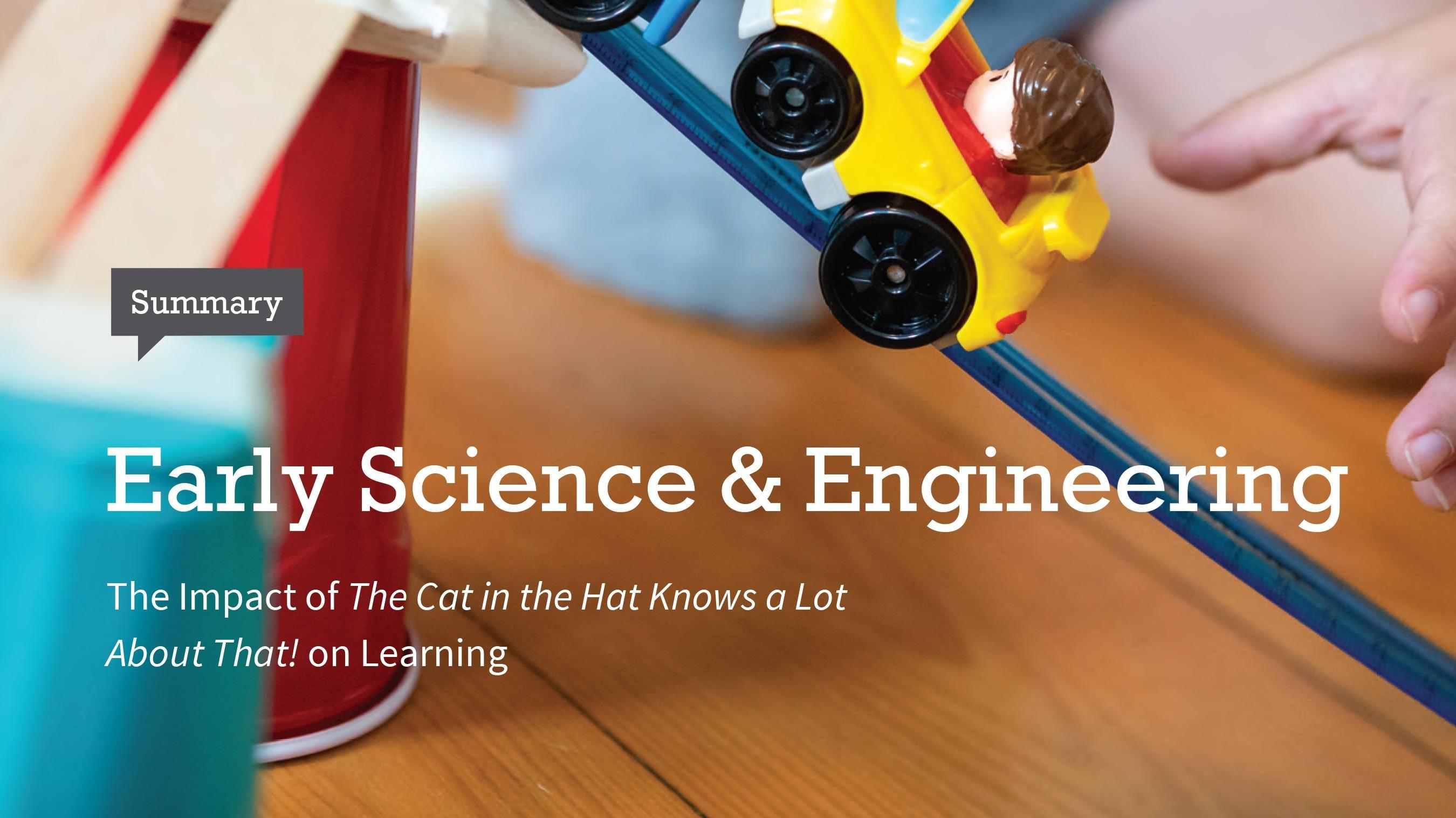 Early Science and Engineering: The Impact of The Cat in the Hat Knows a ...