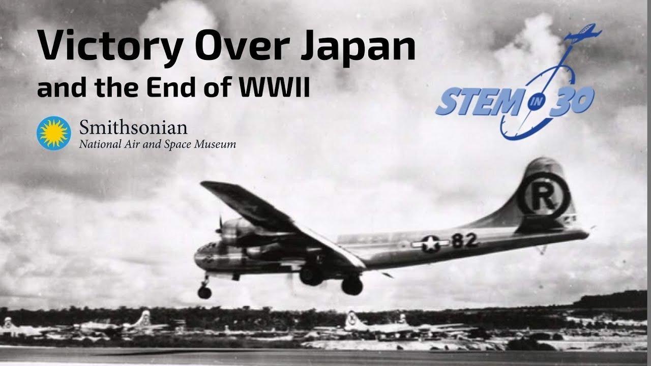 Victory Over Japan and the End of WWII | STEM in 30 | PBS LearningMedia