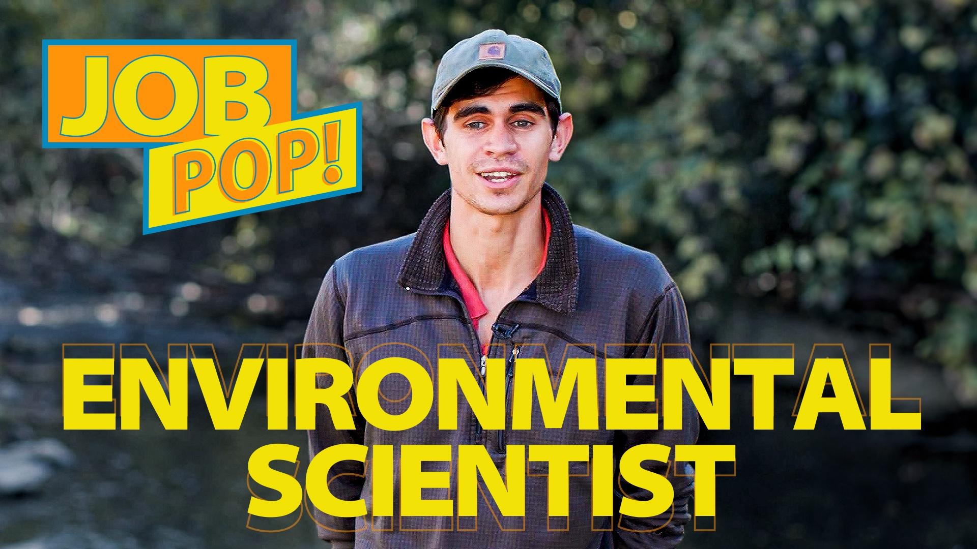 Environmental Scientist | Job Pop! | PBS LearningMedia