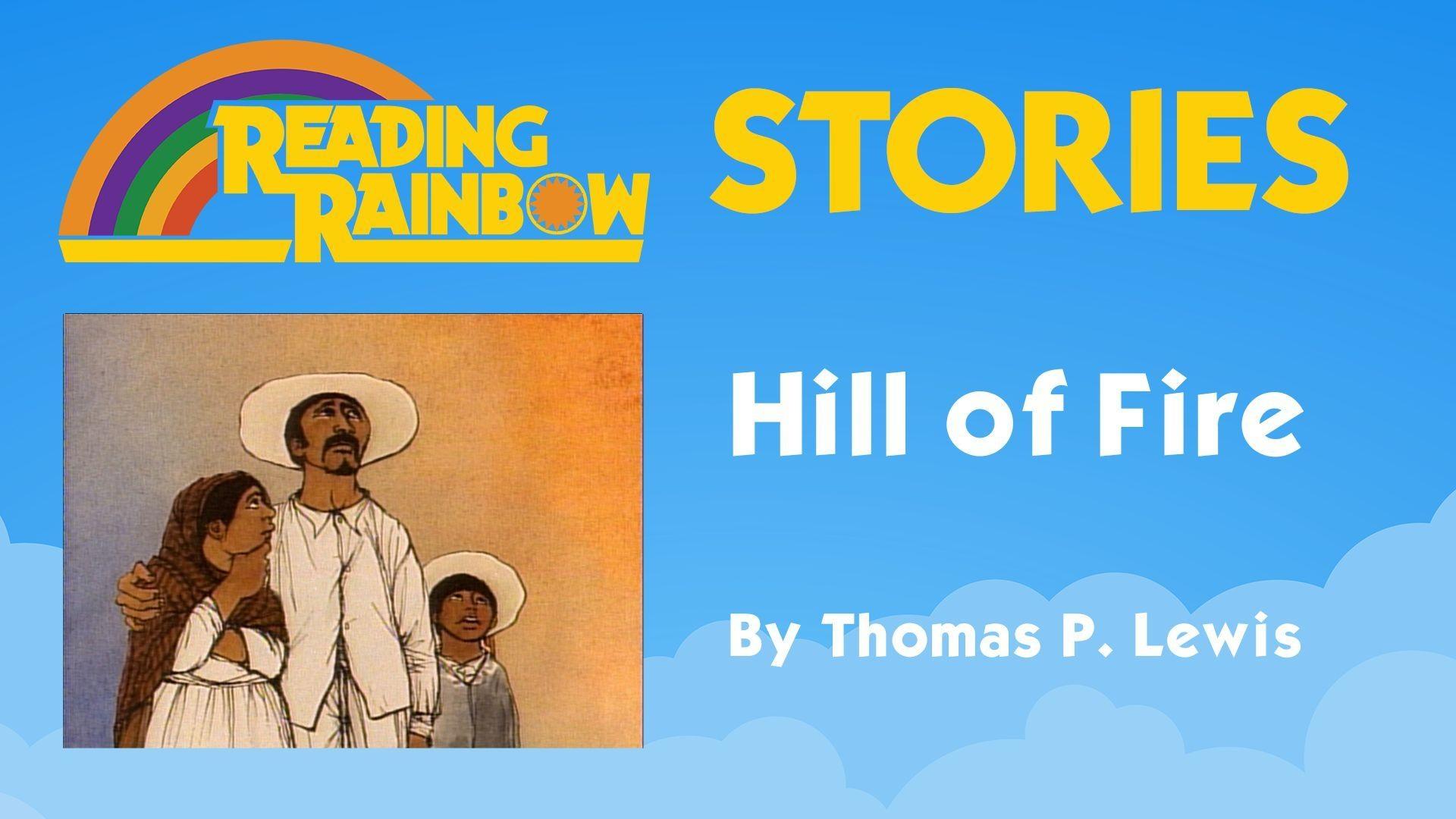 Hill of Fire | Reading Rainbow Stories | PBS LearningMedia