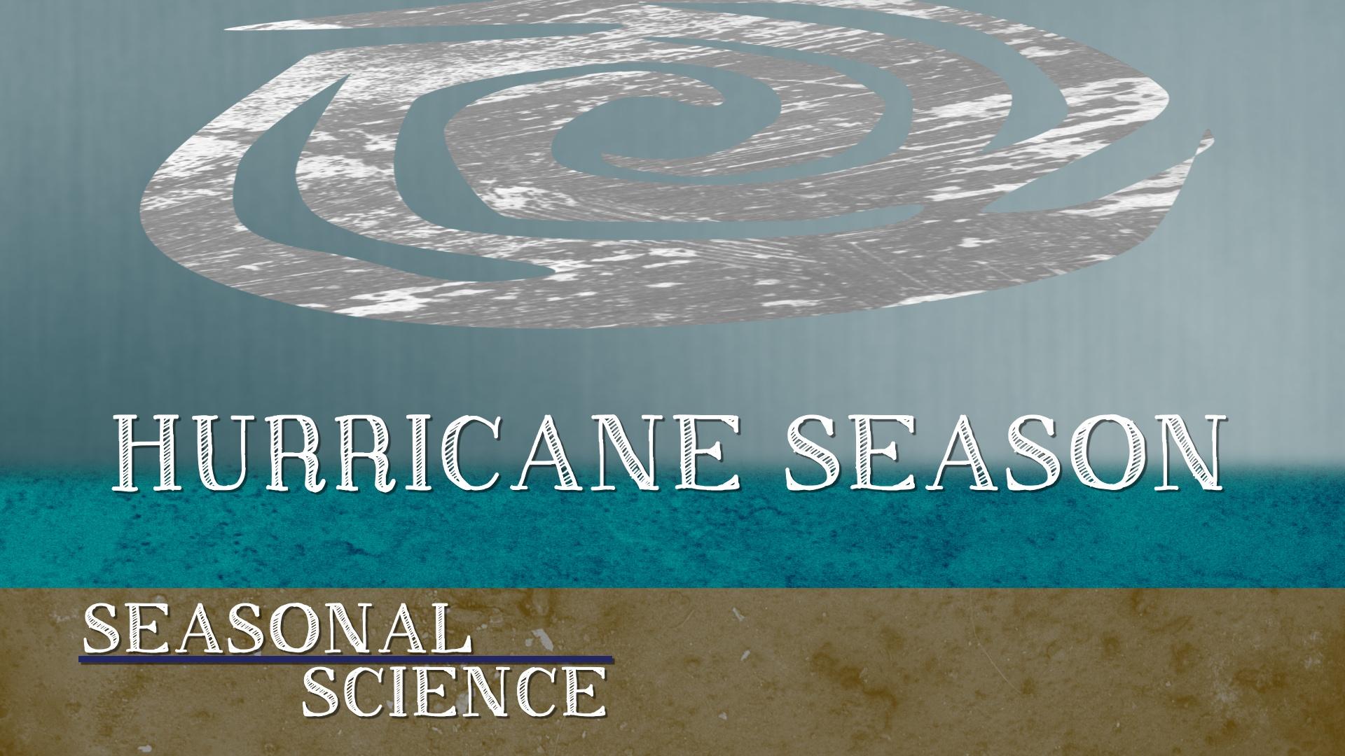 Seasonal Science: Hurricane | PBS LearningMedia