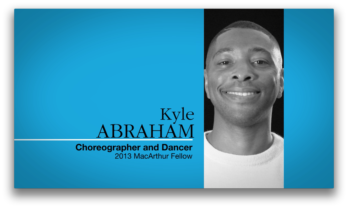 Kyle Abraham, Choreographer and Dancer | MacArthur Fellows Program ...