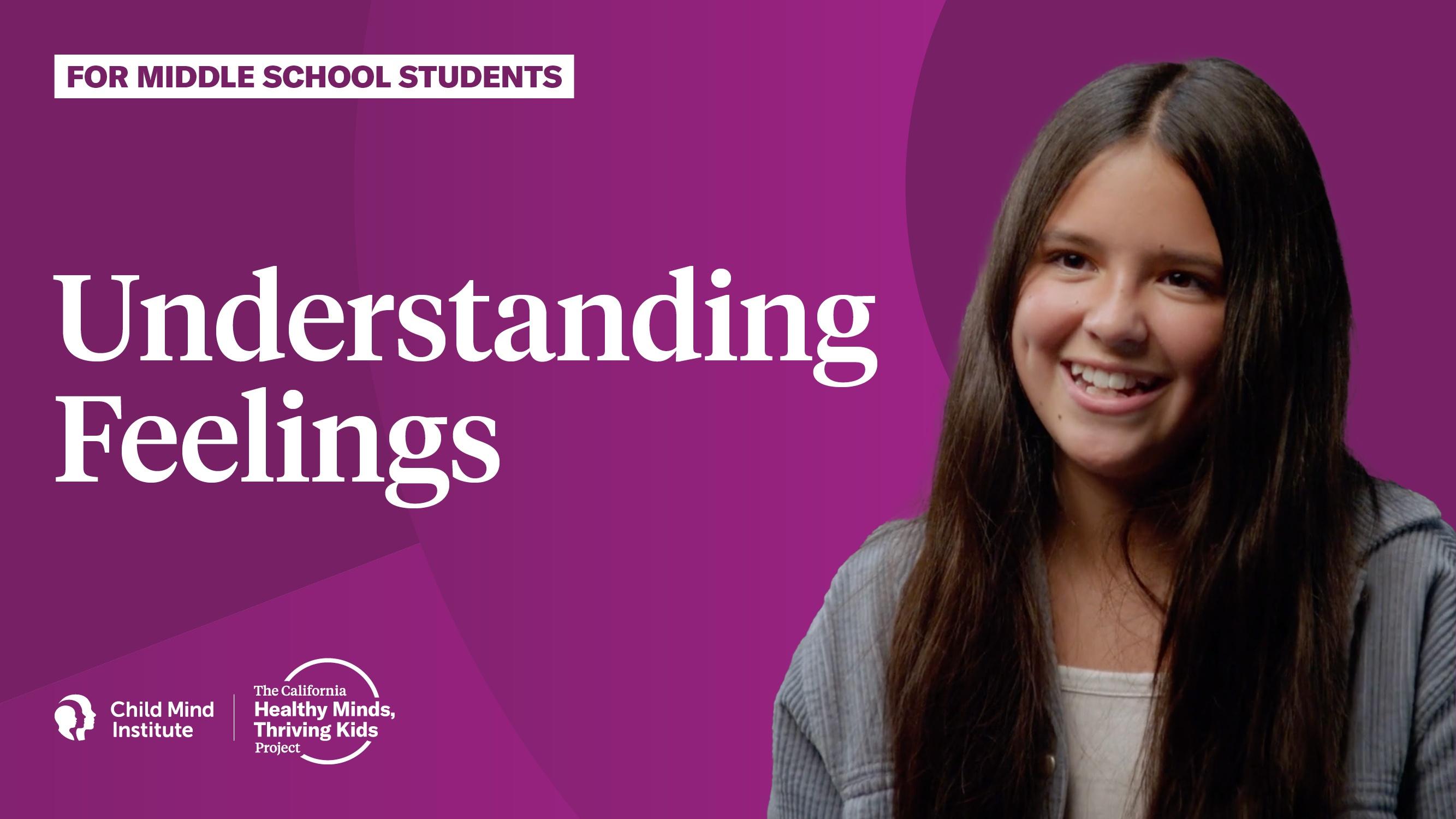 Understanding Feelings: Middle School | Healthy Minds, Thriving Kids ...