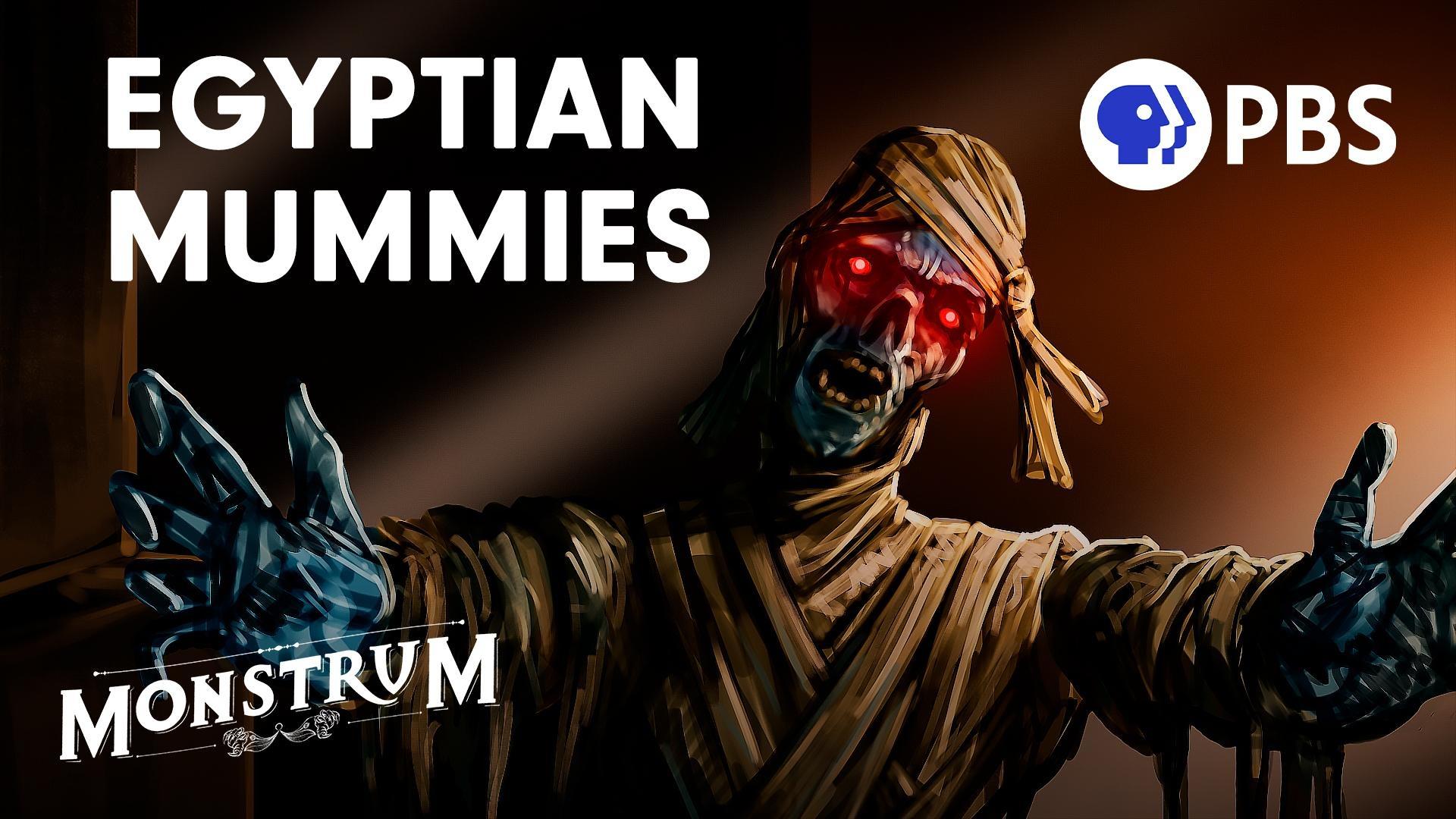 Egyptian Mummies: From Sacred Vessels to Scary Undead | Monstrum | PBS ...