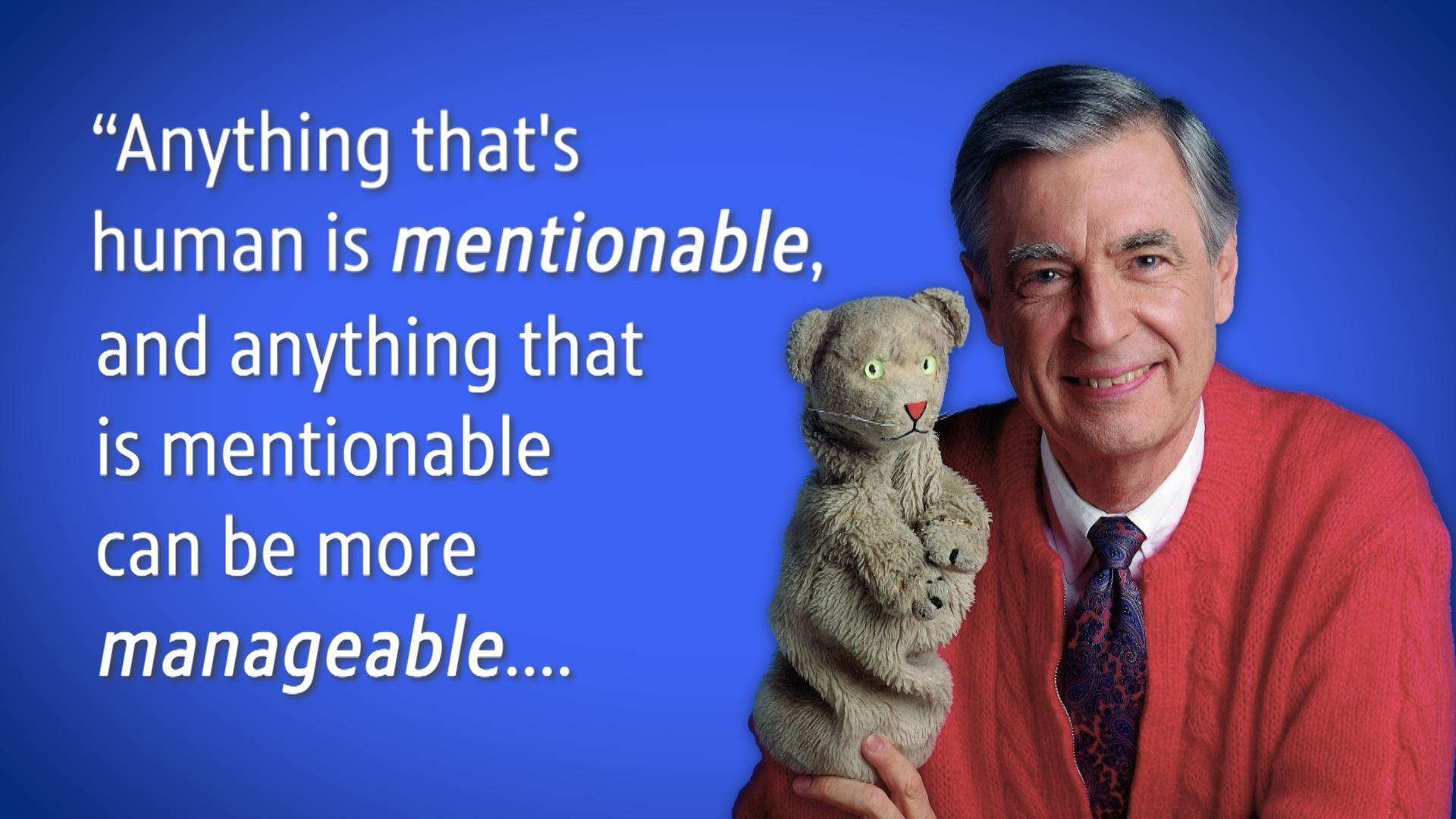 What is Mentionable is Manageable: Mister Rogers | PBS LearningMedia