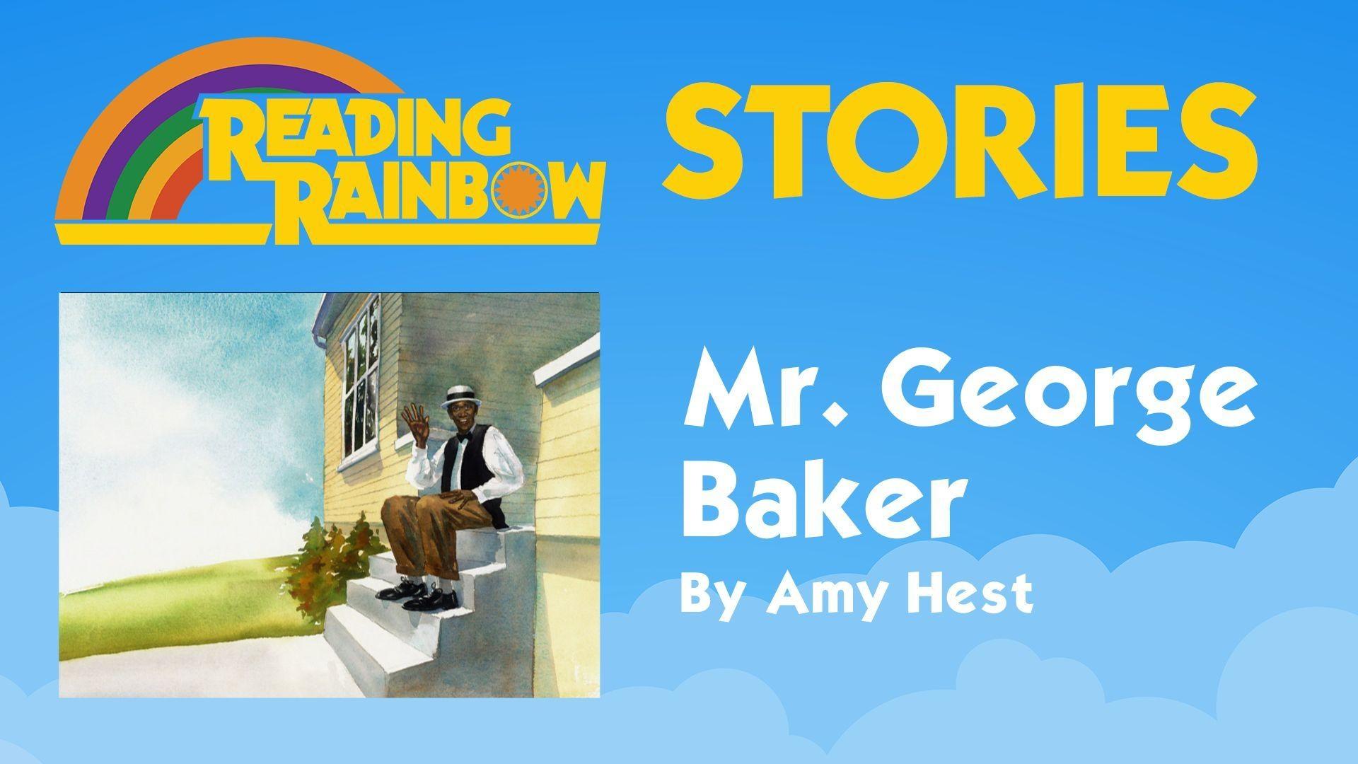 Mr. George Baker | Reading Rainbow Stories | PBS LearningMedia