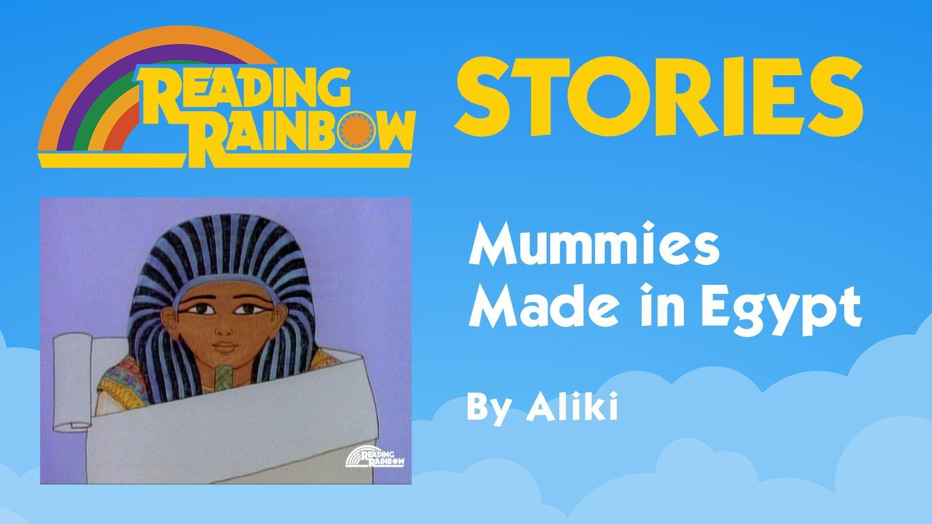 Mummies Made in Egypt | Reading Rainbow Stories | PBS LearningMedia