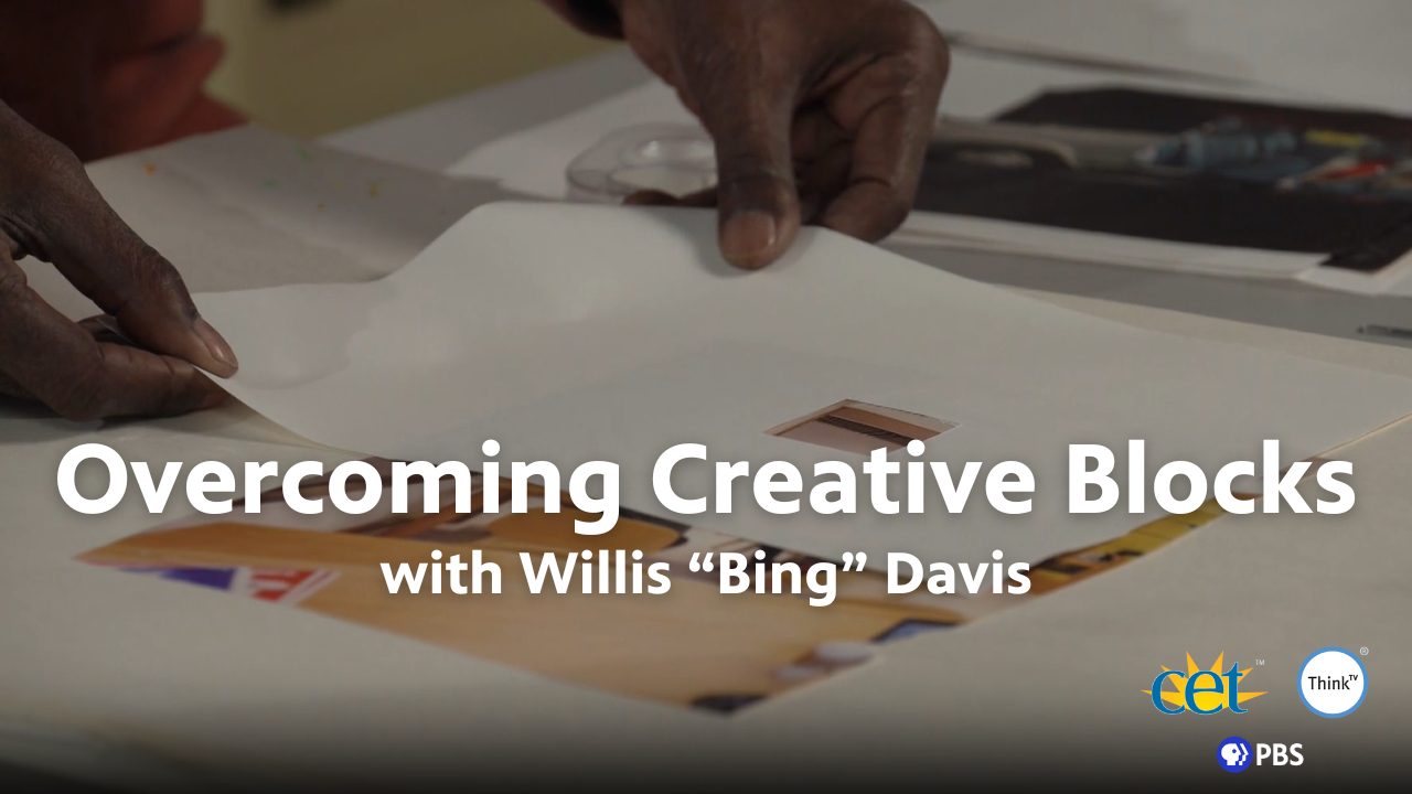 Overcoming Creative Blocks | Willis "Bing" Davis | PBS LearningMedia