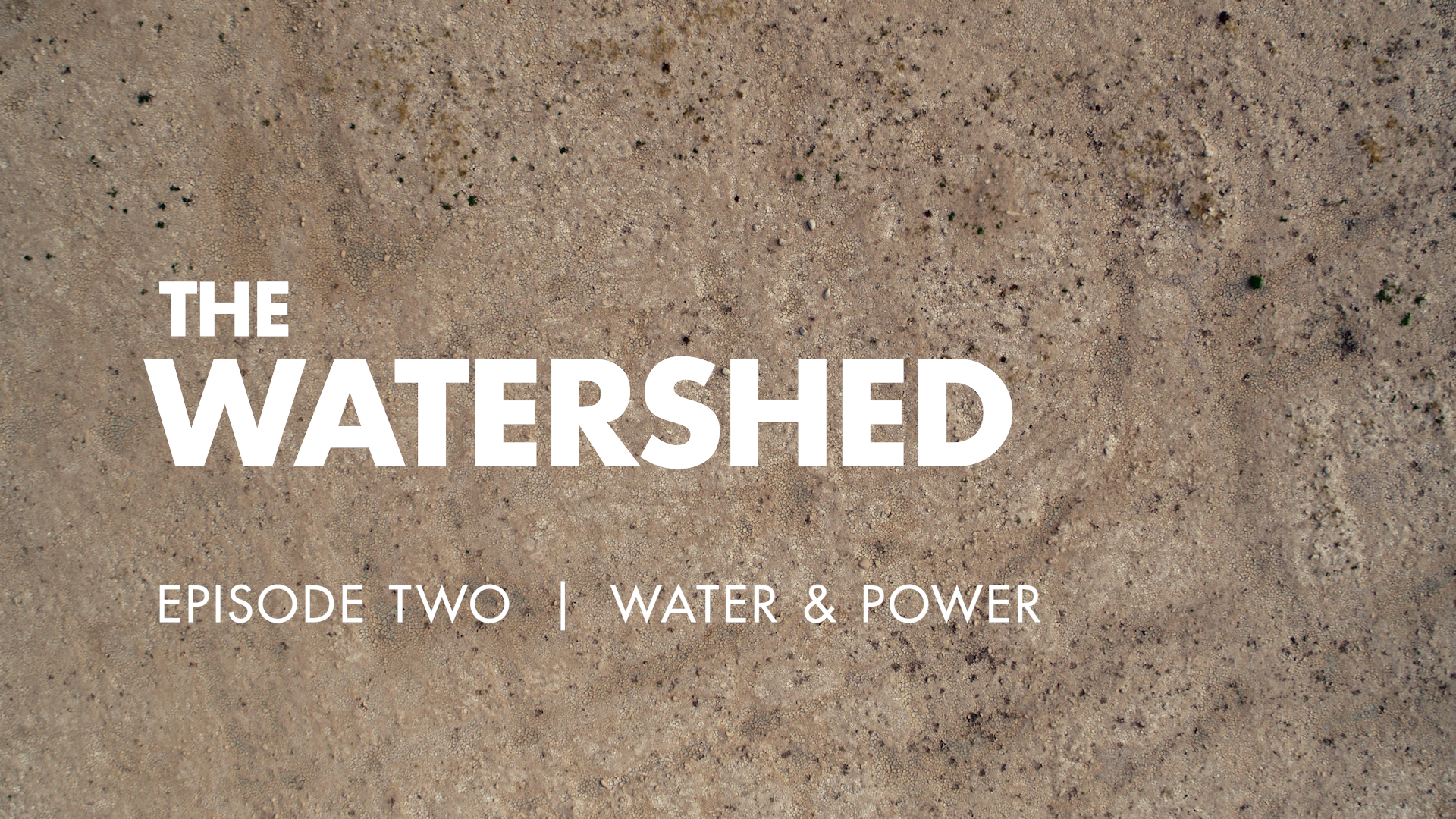 Water and Power: Episode 2 | The Watershed | PBS LearningMedia