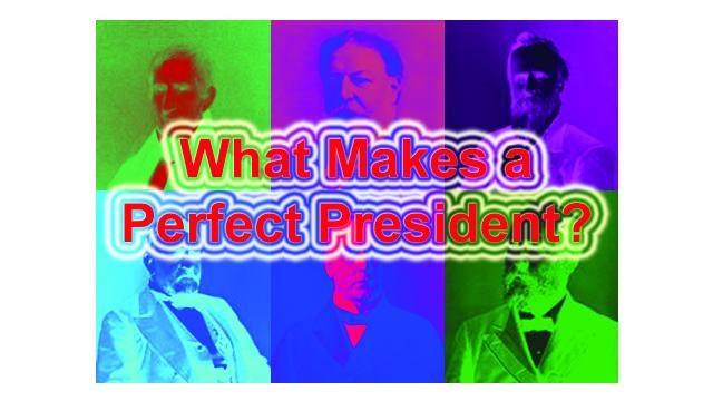 What Makes a Perfect President | PBS LearningMedia