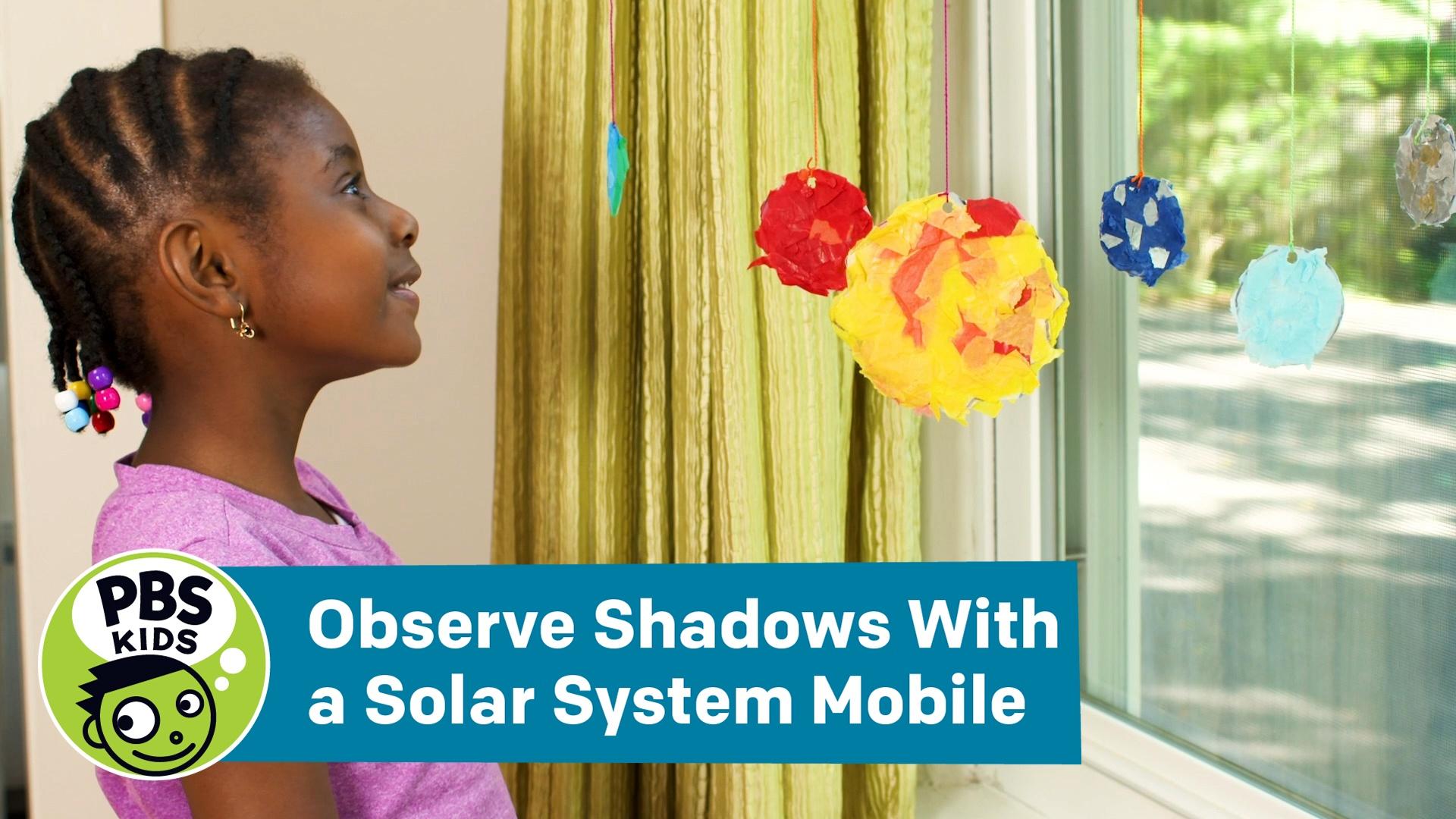 Observe Shadows with a Solar System Mobile | Ready Jet Go! | PBS ...