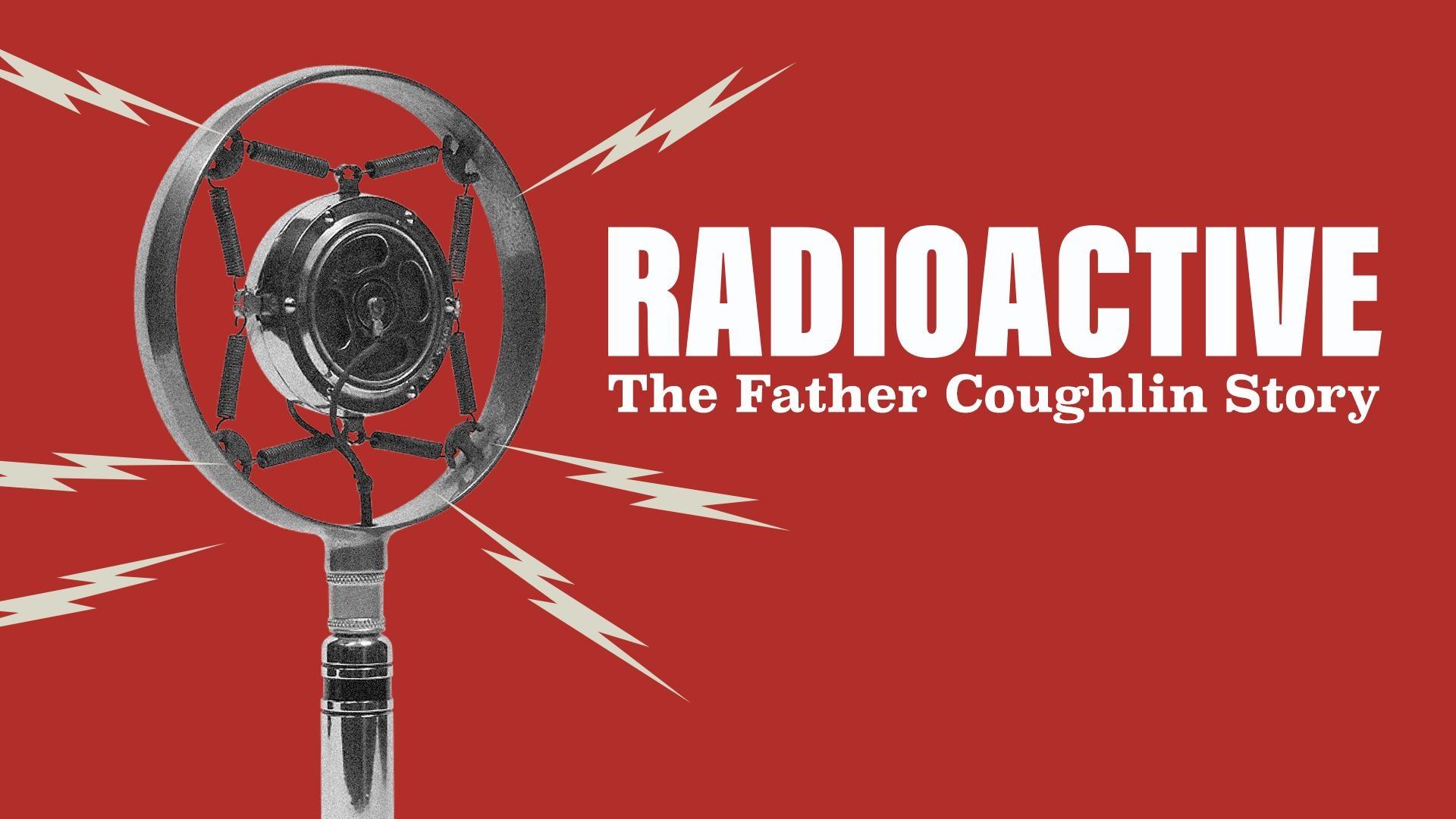 Father Coughlin Embraces Violent Extremism | Radioactive: The Father ...