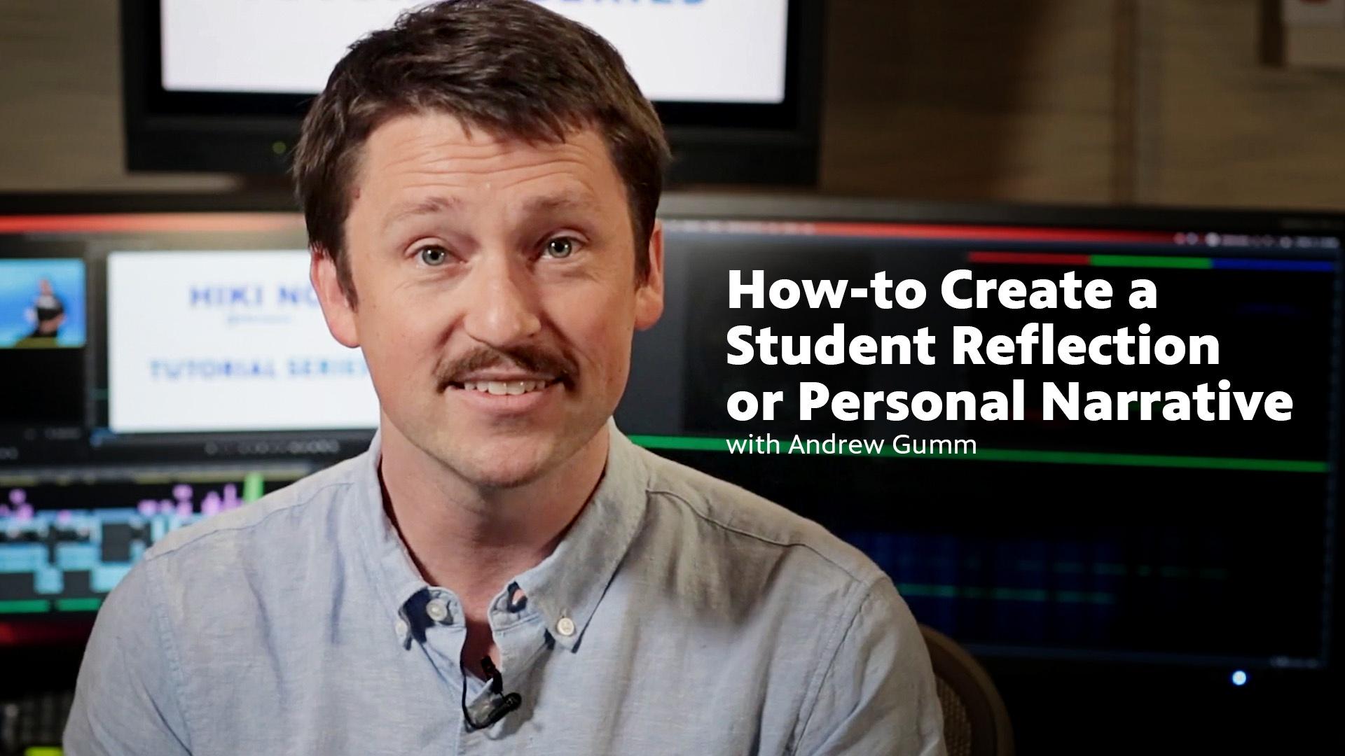 Making a Student Reflection or Personal Narrative | HIKI NŌ Tutorial ...