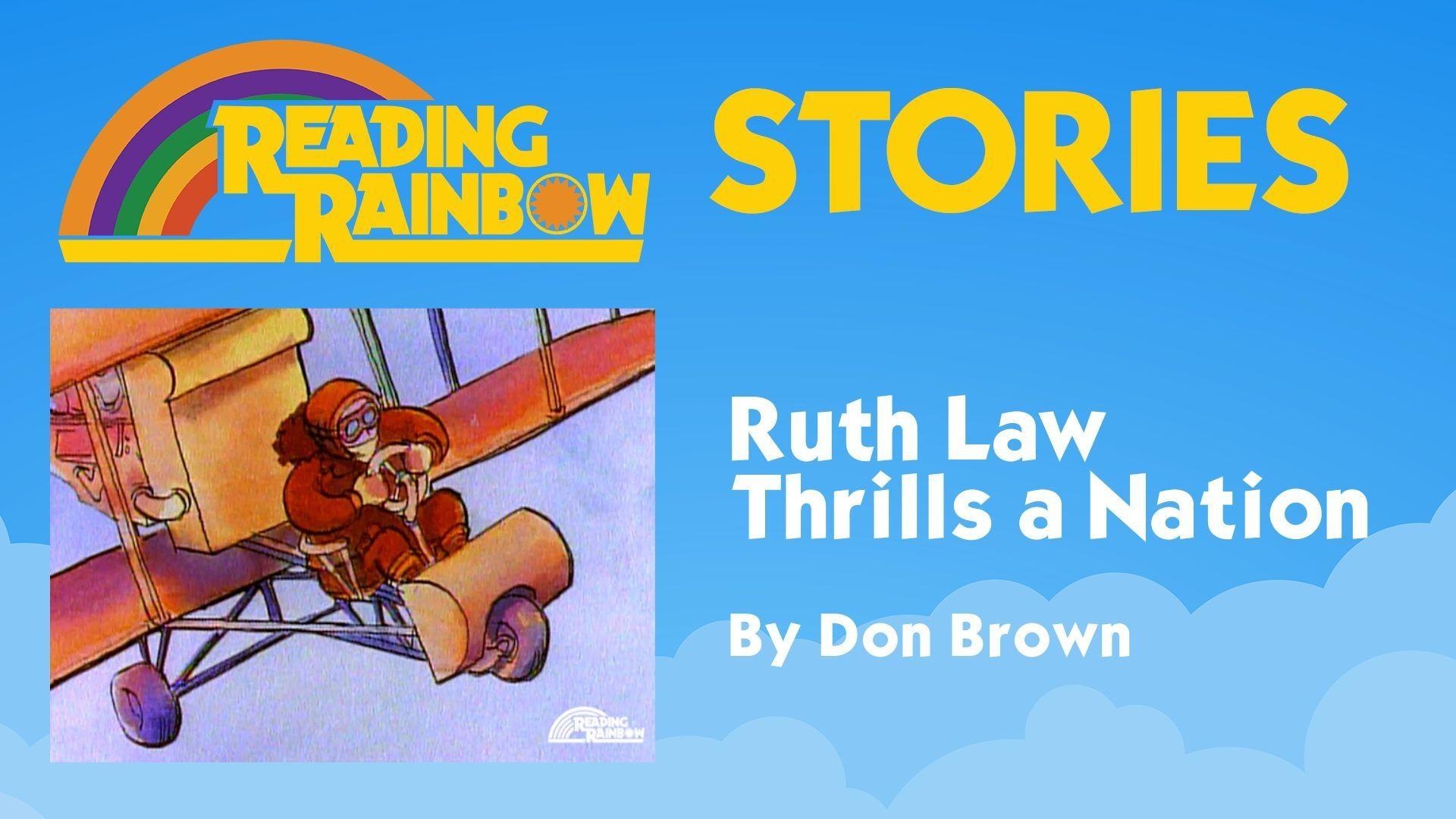 Ruth Law Thrills a Nation | Reading Rainbow Stories | PBS LearningMedia