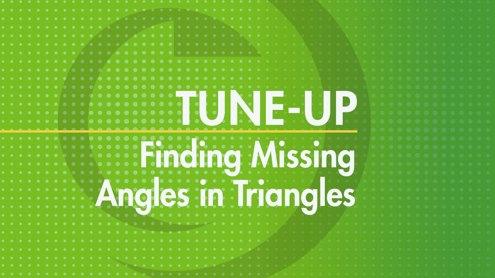 Tune-up: Finding Missing Angles in Triangles | Skills on Demand | PBS ...