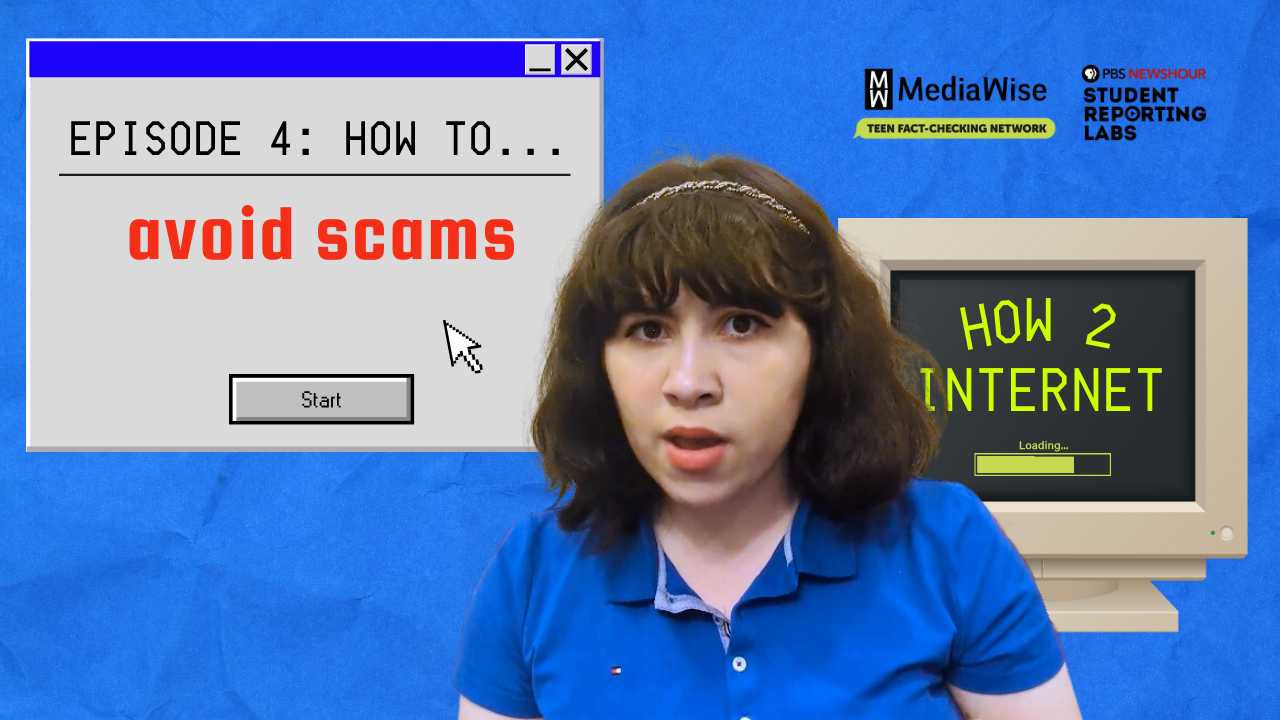 How2Internet: How to Avoid Online Scams | Be MediaWise | PBS LearningMedia