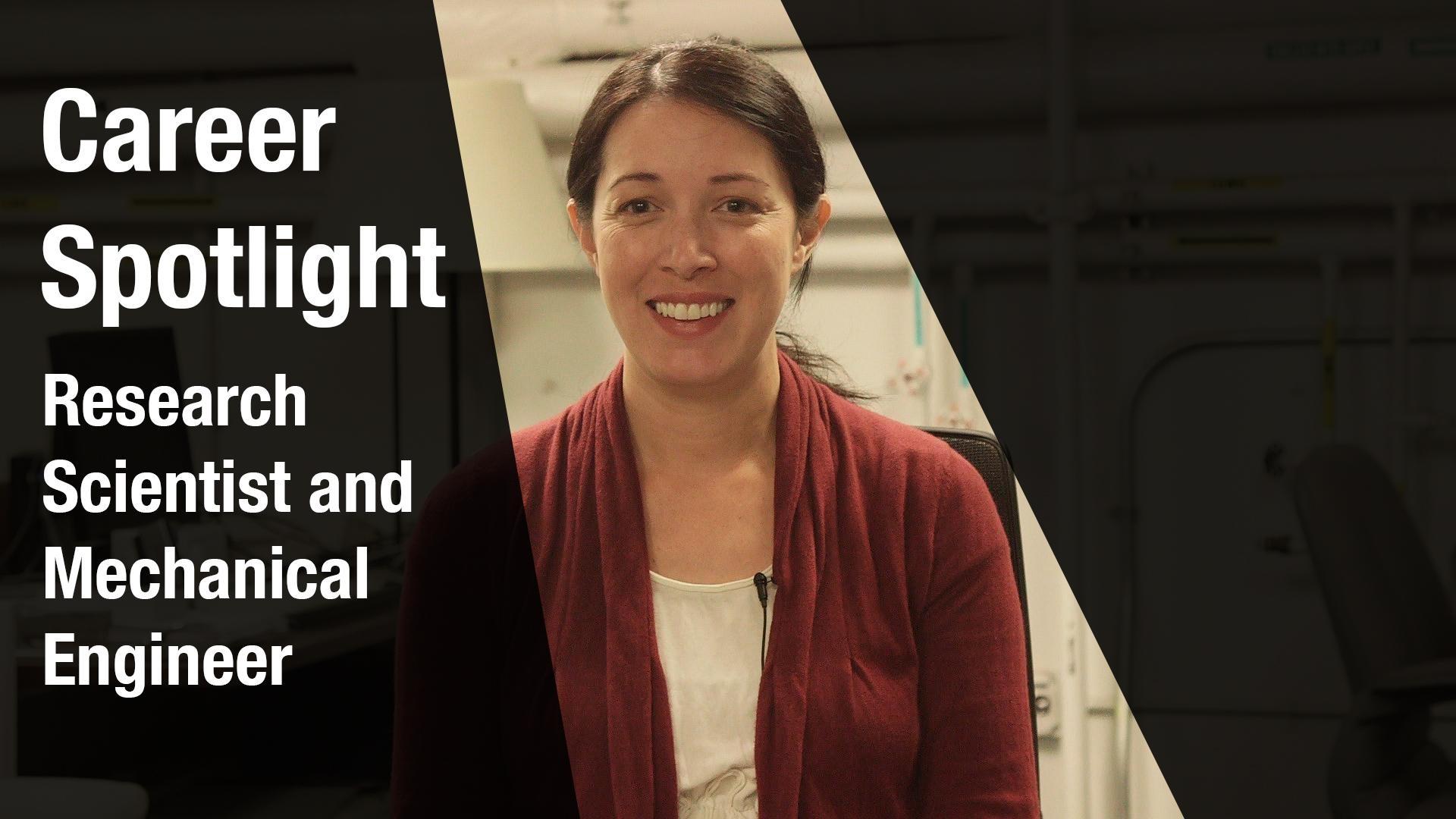 Career Spotlight: Research Scientist and Mechanical Engineer | QUEST ...