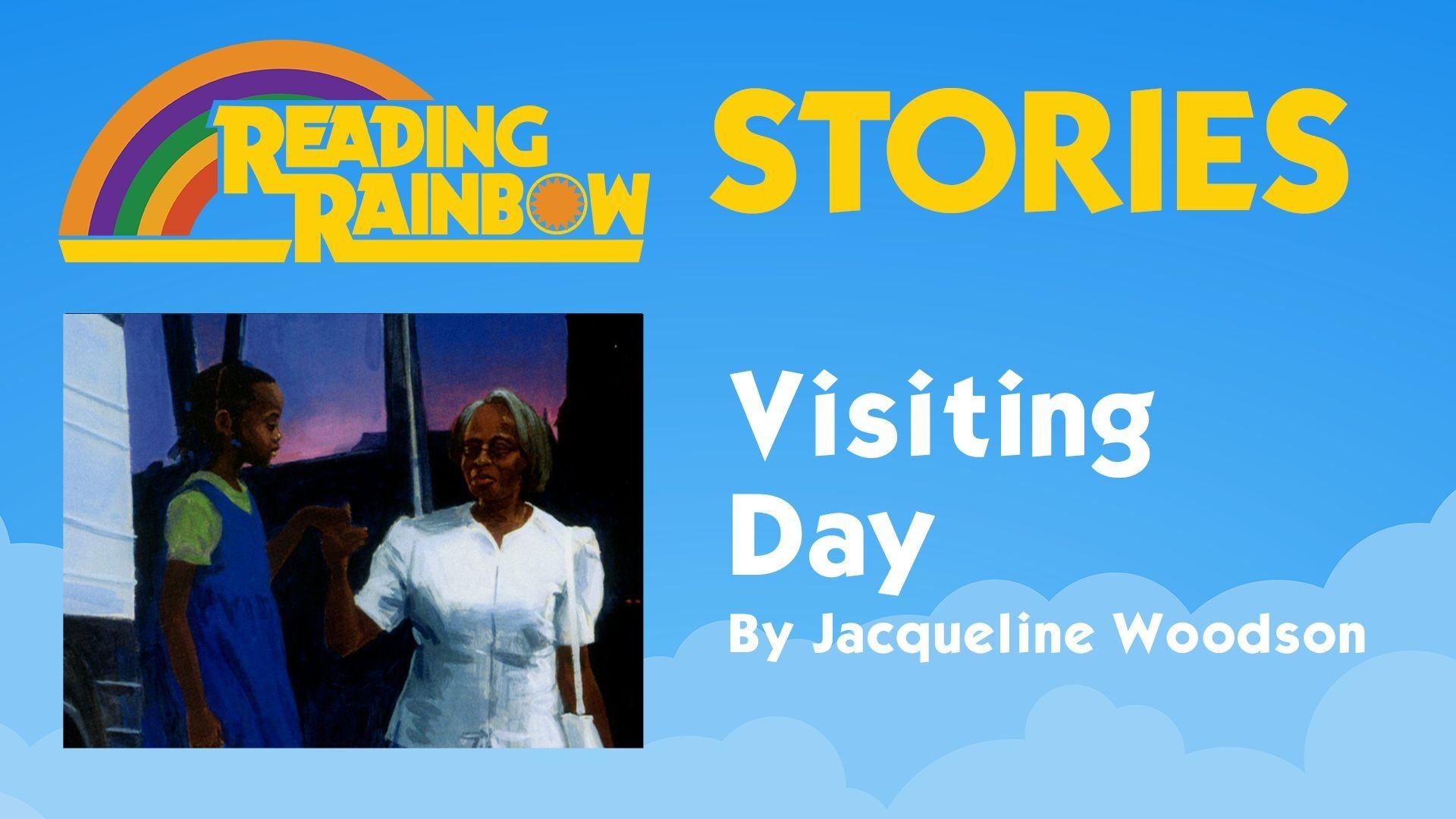 Visiting Day | Reading Rainbow Stories | PBS LearningMedia