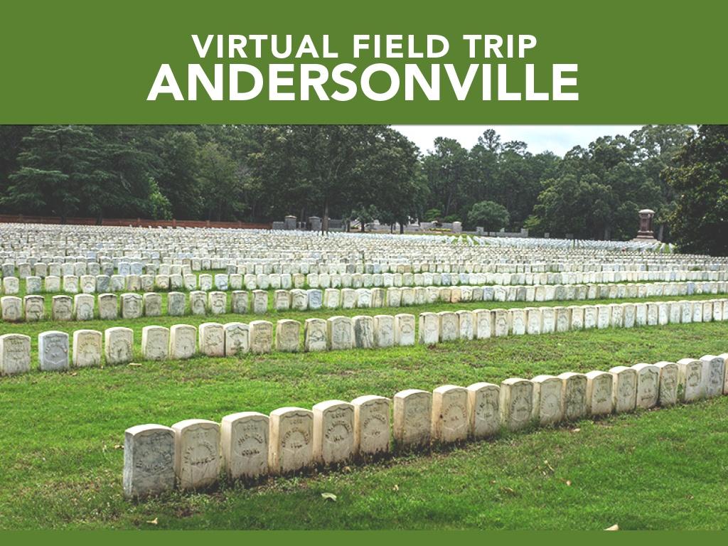 Andersonville | Virtual Field Trip | PBS LearningMedia
