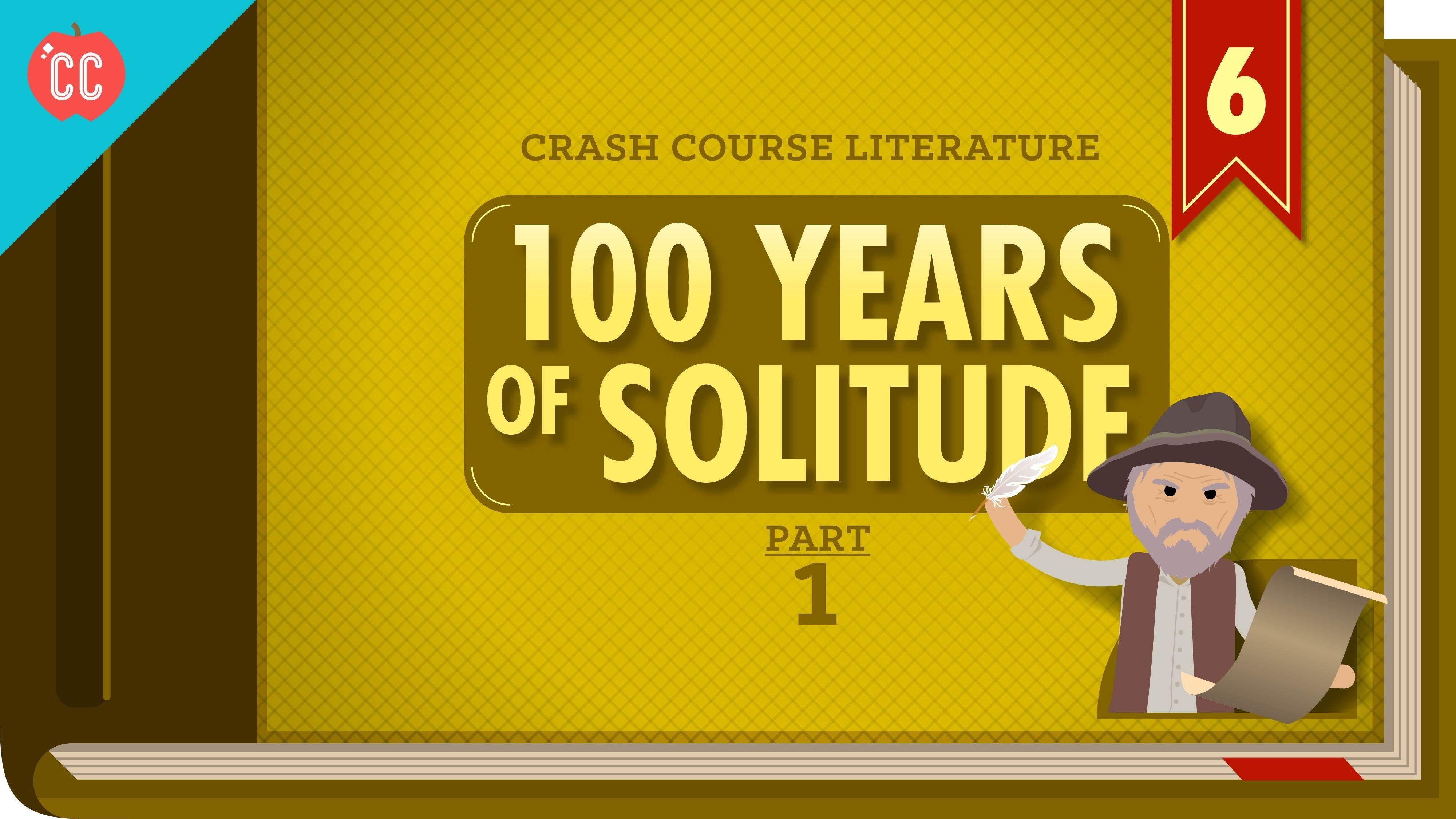 100 Years of Solitude, Part 1 | Crash Course Literature | PBS LearningMedia