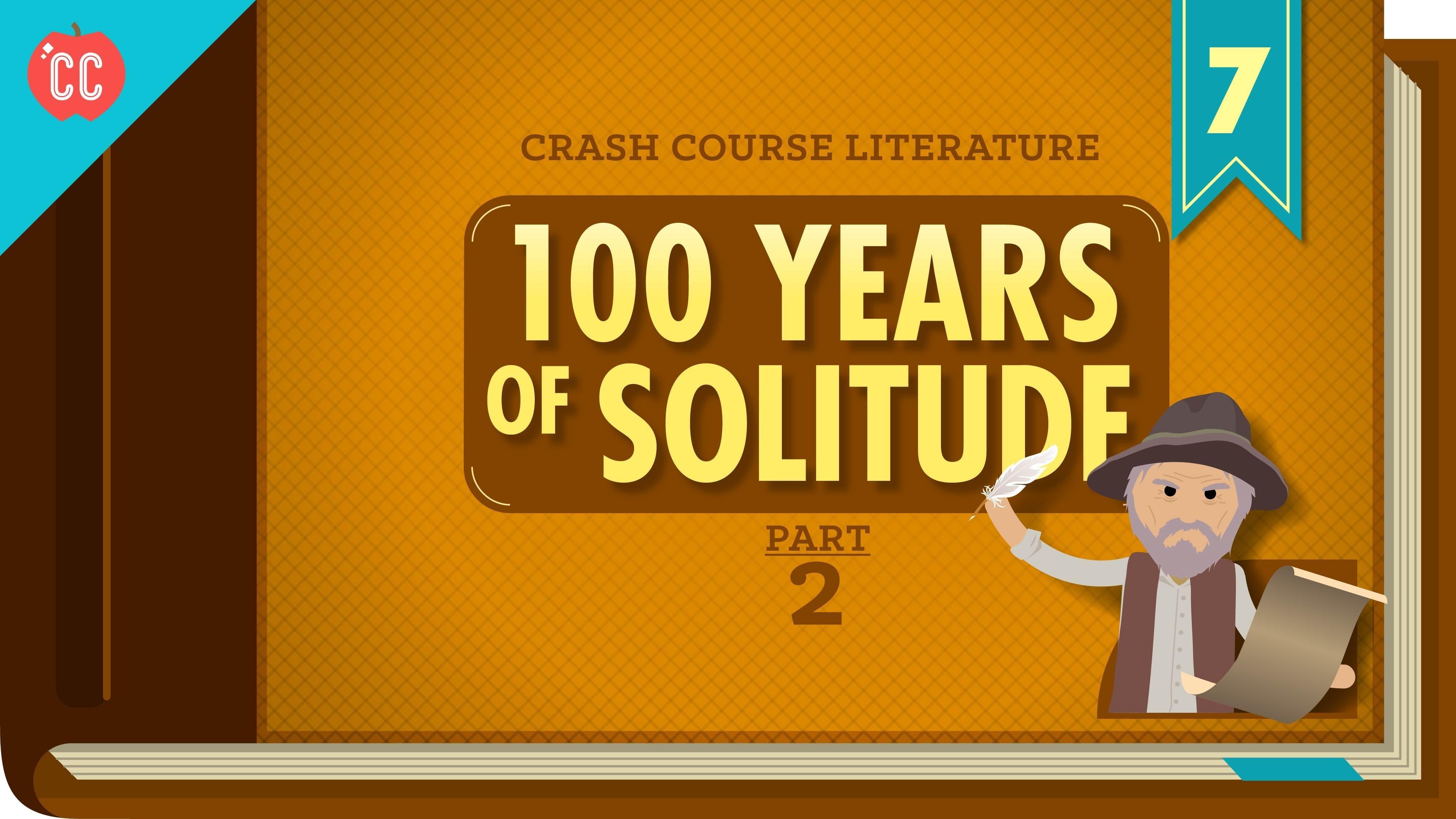 100 Years of Solitude, Part 2 | Crash Course Literature | PBS LearningMedia