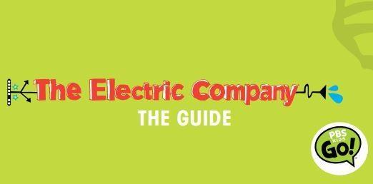 Educator's Guide, Vol. 1 | The Electric Company | PBS LearningMedia