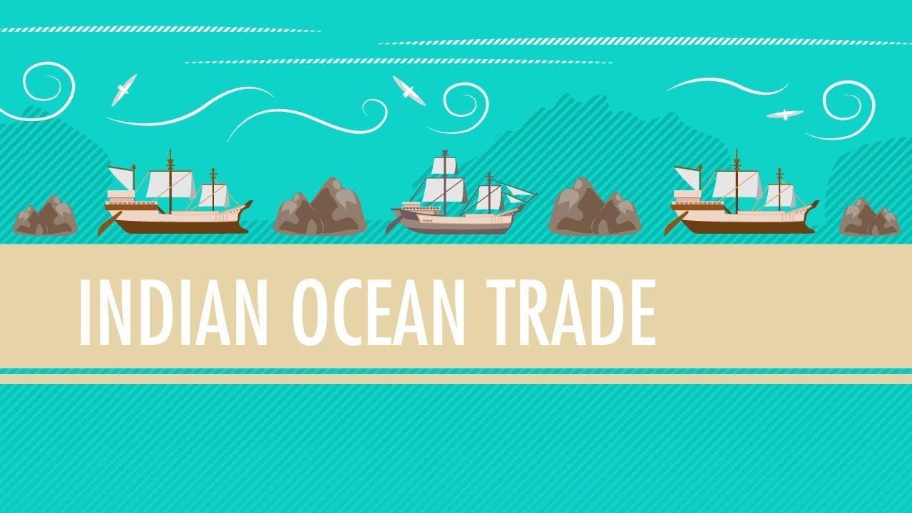 Int'l Commerce, Snorkeling Camels, and The Indian Ocean Trade | Crash ...