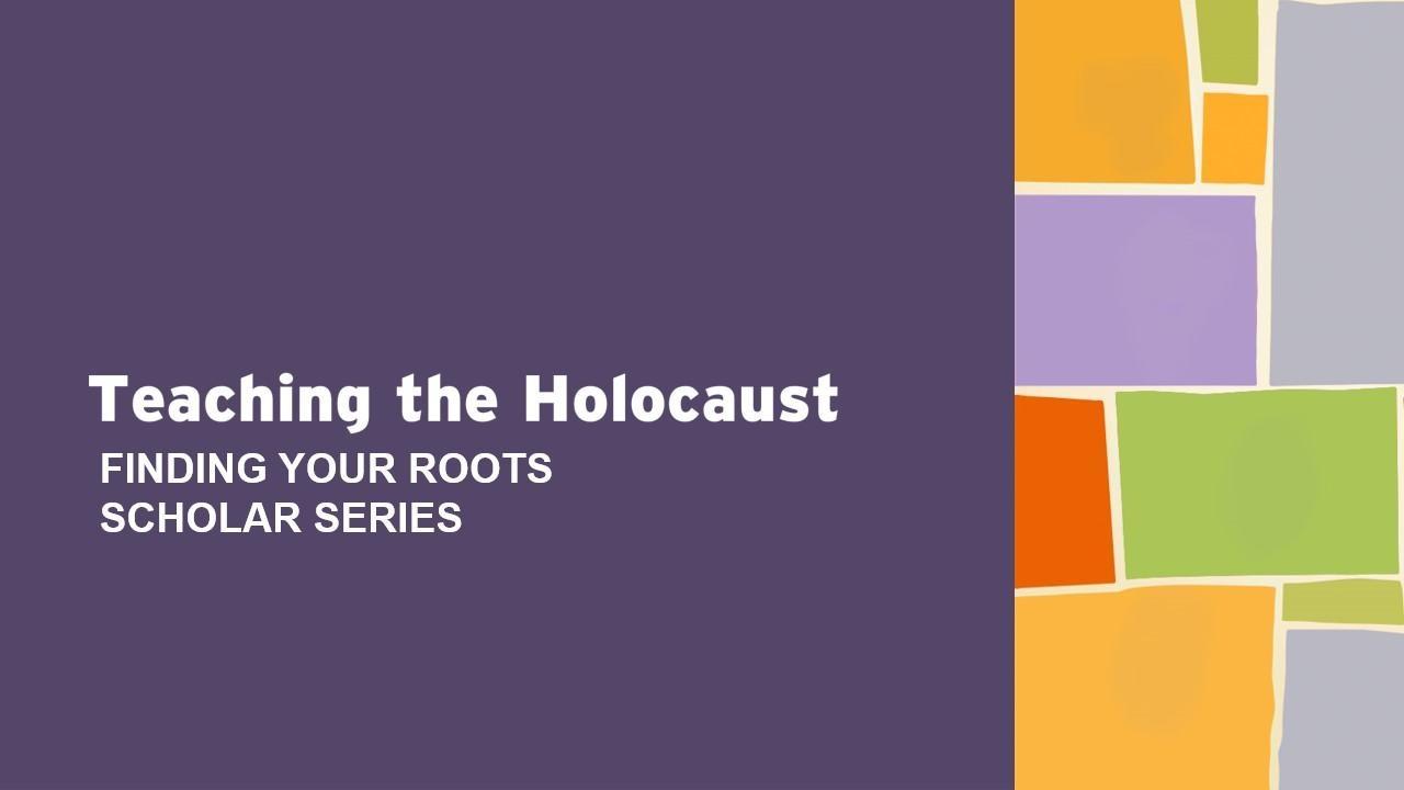 Teaching the Holocaust | Finding Your Roots | PBS LearningMedia
