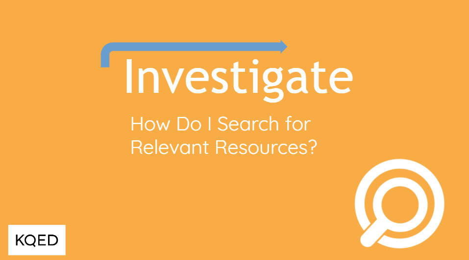 Investigate: How Do I Search for Relevant Resources? | PBS LearningMedia