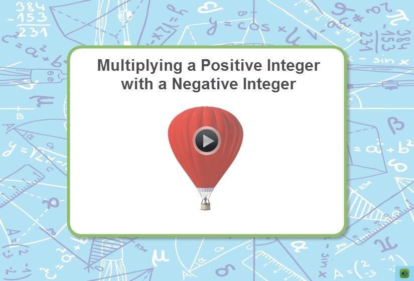 Multiplying a Positive Integer with a Negative Integer | Thinkport ...
