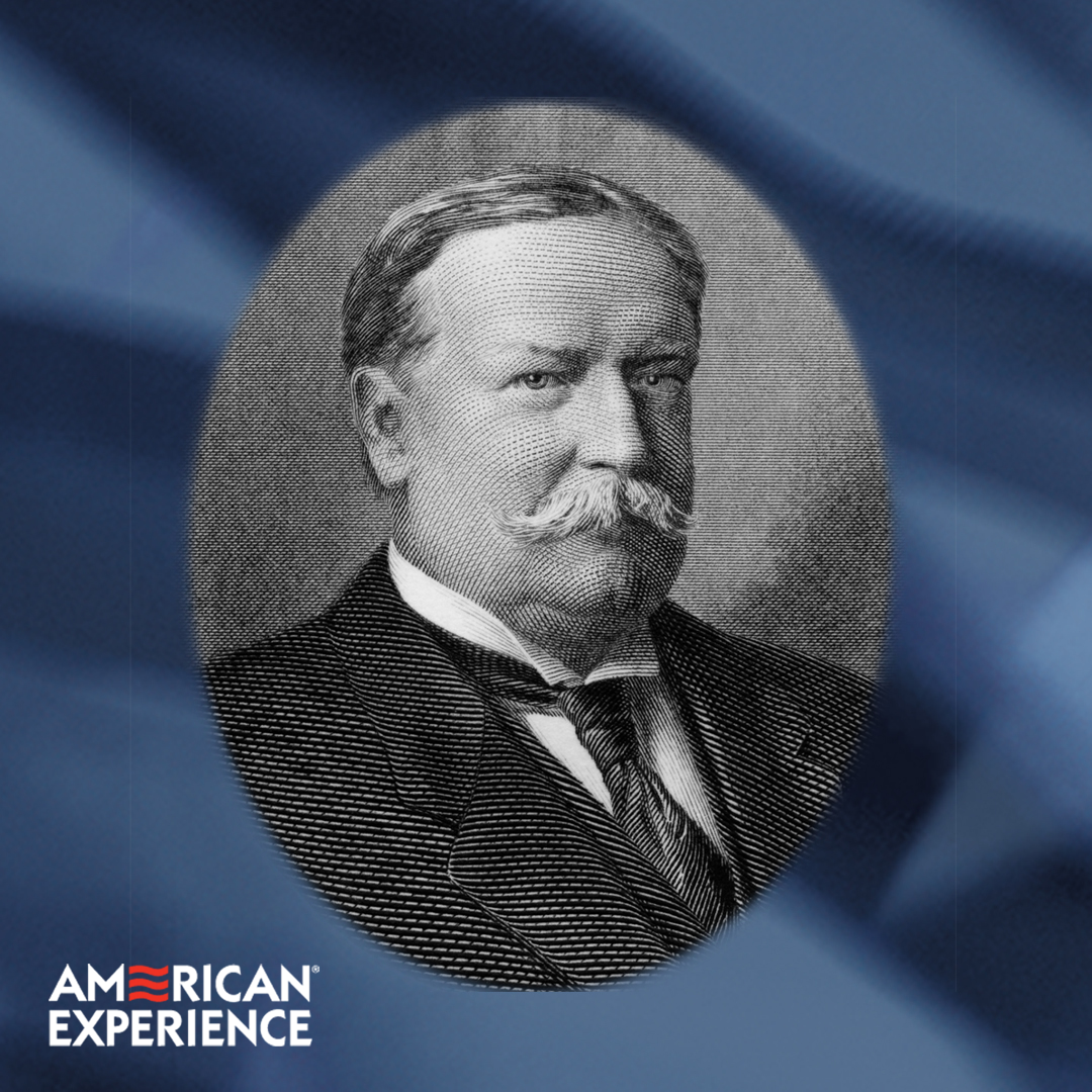 The Presidents - Biography: 27. William Howard Taft | PBS LearningMedia