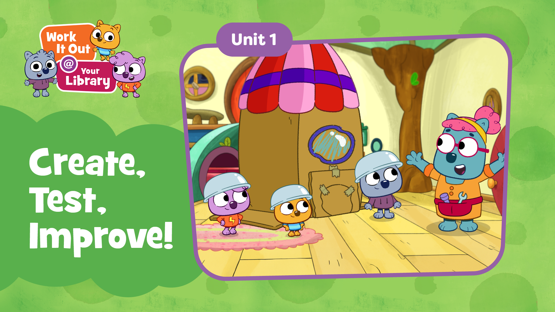 Unit 1: Create, Test, Improve | Work It Out @ Your Library | PBS ...