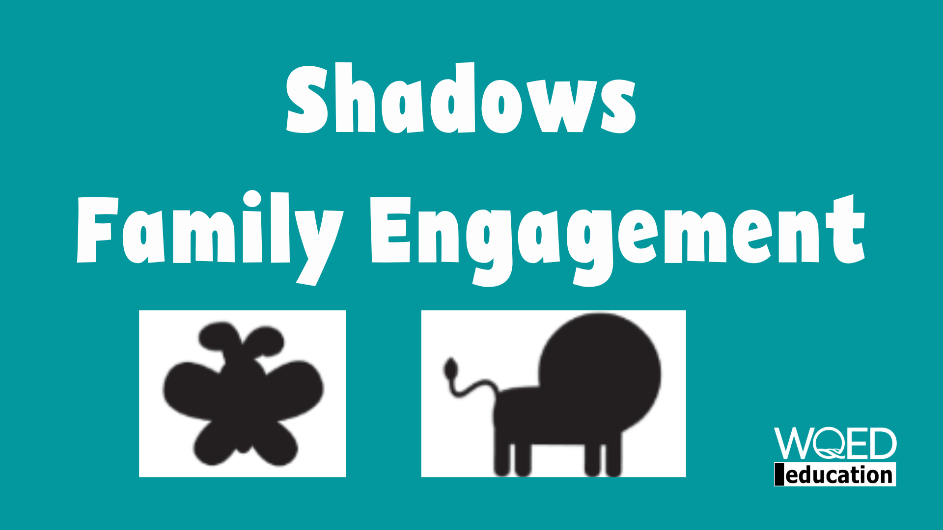 Shadows - Family Engagement | Skills for Success | PBS LearningMedia