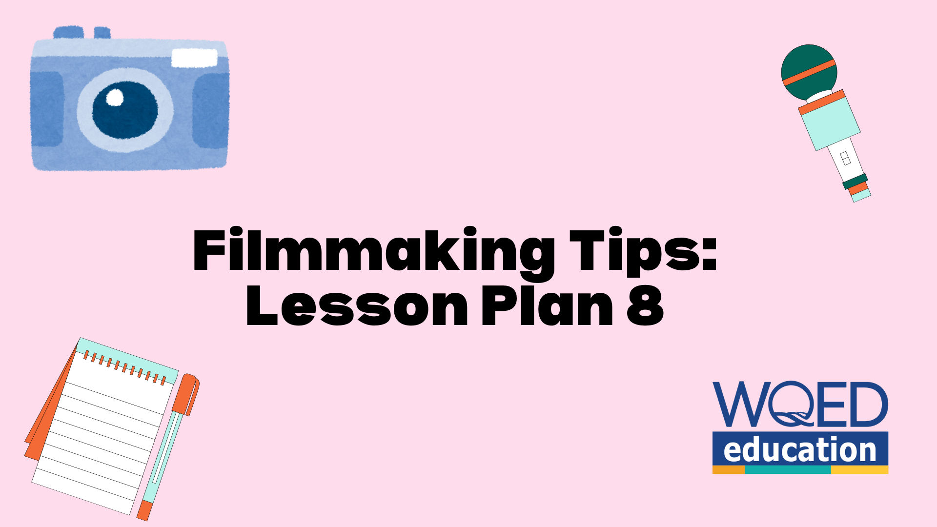 Filmmaking Tips: Lesson Plan 8 | Media Arts for Elementary Grades | PBS ...