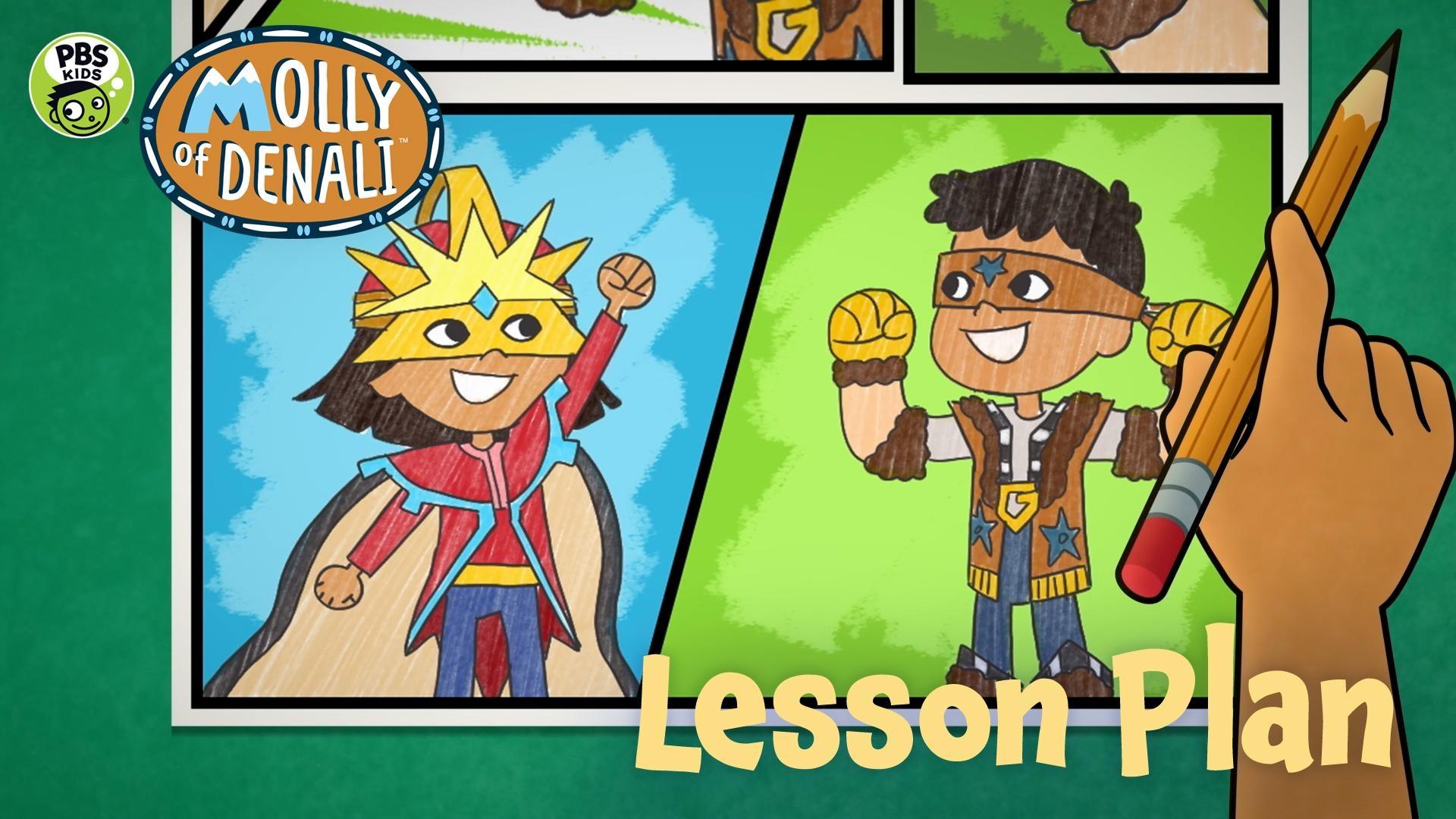 Homemade Heroes Lesson Plan | MOLLY OF DENALI® | PBS LearningMedia