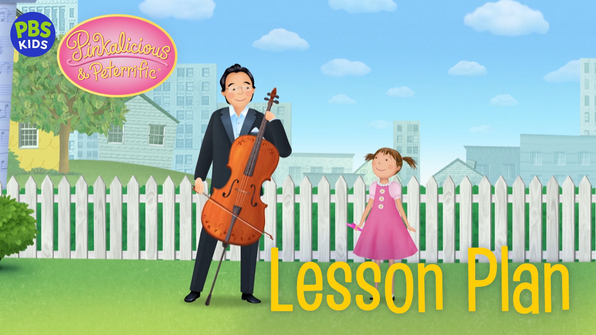 Yo-Yo’s Musical Journey Lesson Plan | PINKALICIOUS & PETERRIFIC® | PBS ...