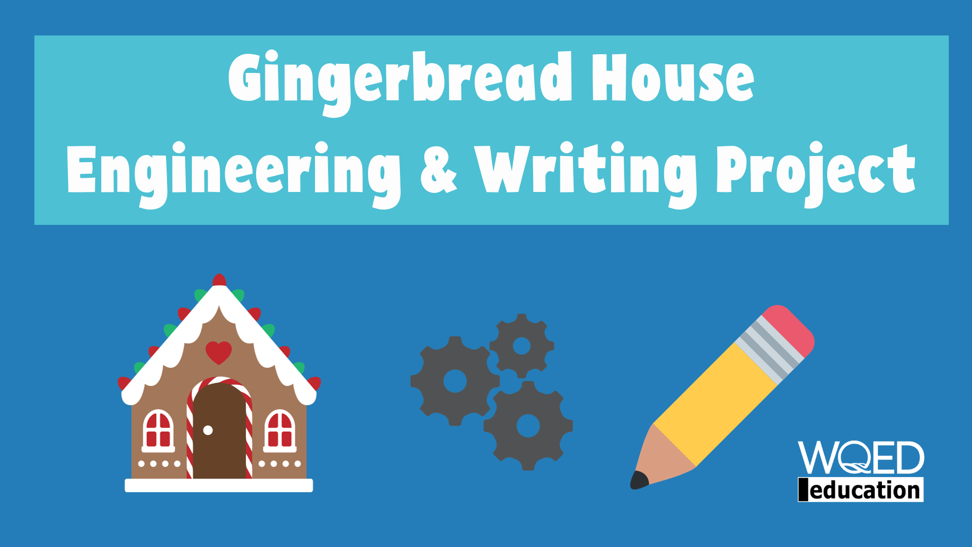 Gingerbread House Project | WQED SOS | PBS LearningMedia