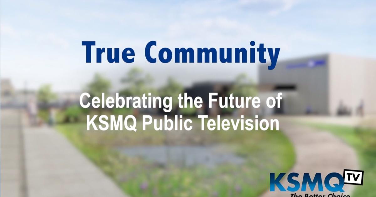KSMQ Special Presentations | True Community: KSMQ Groundbreaking ...