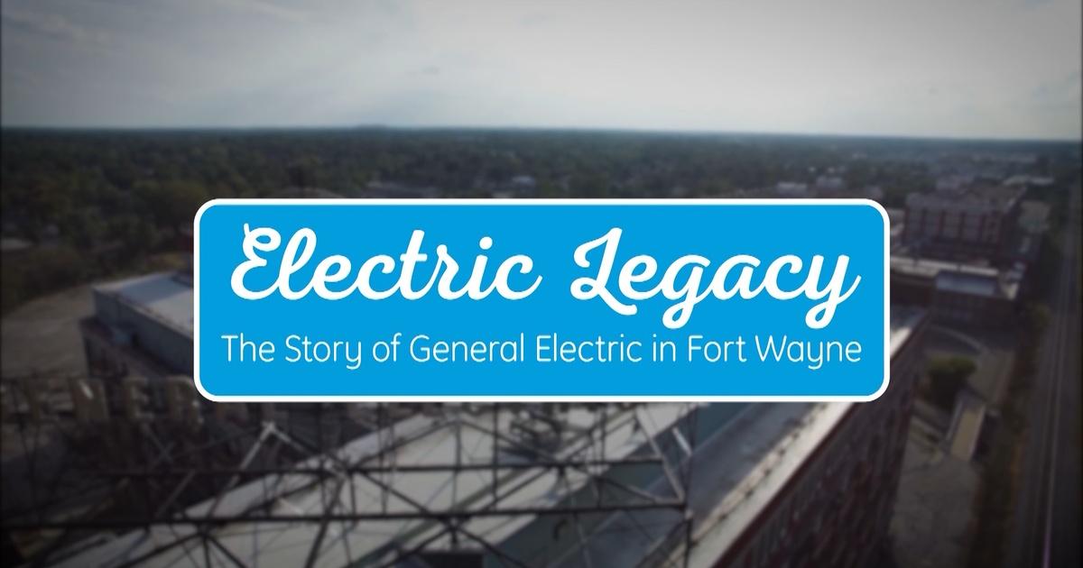 Electric Legacy: The Story of General Electric in Fort Wayne | Electric ...