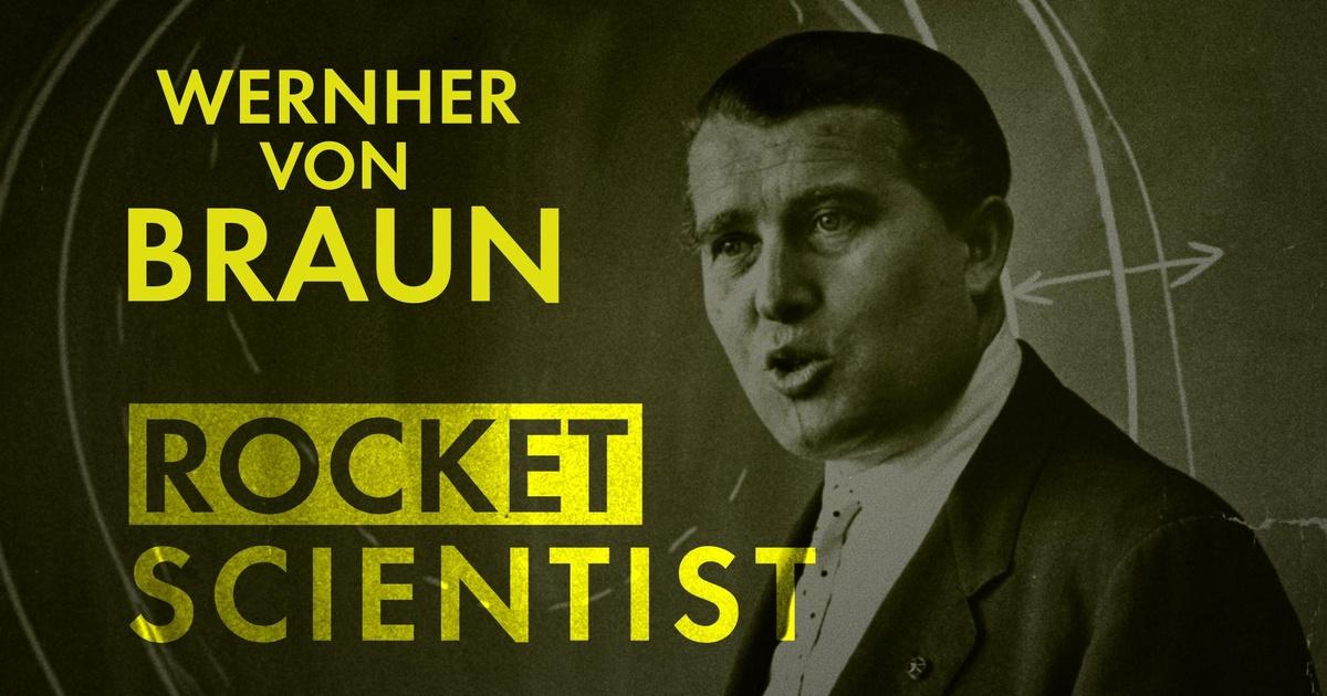 American Experience | Wernher Von Braun: Rocket Scientist | Season 31 ...
